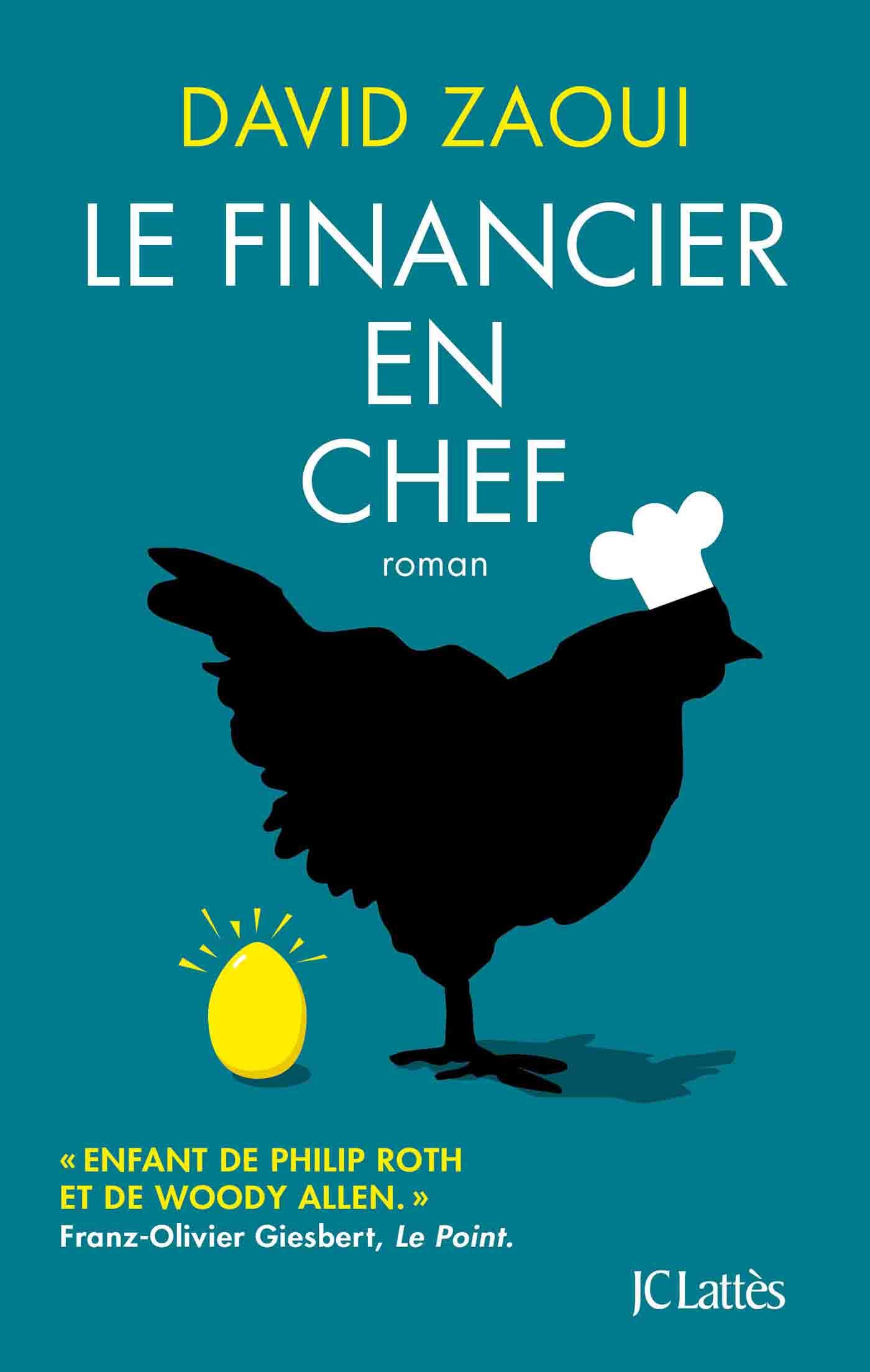Le financier en chef (Romans contemporains) by David Zaoui | Goodreads
