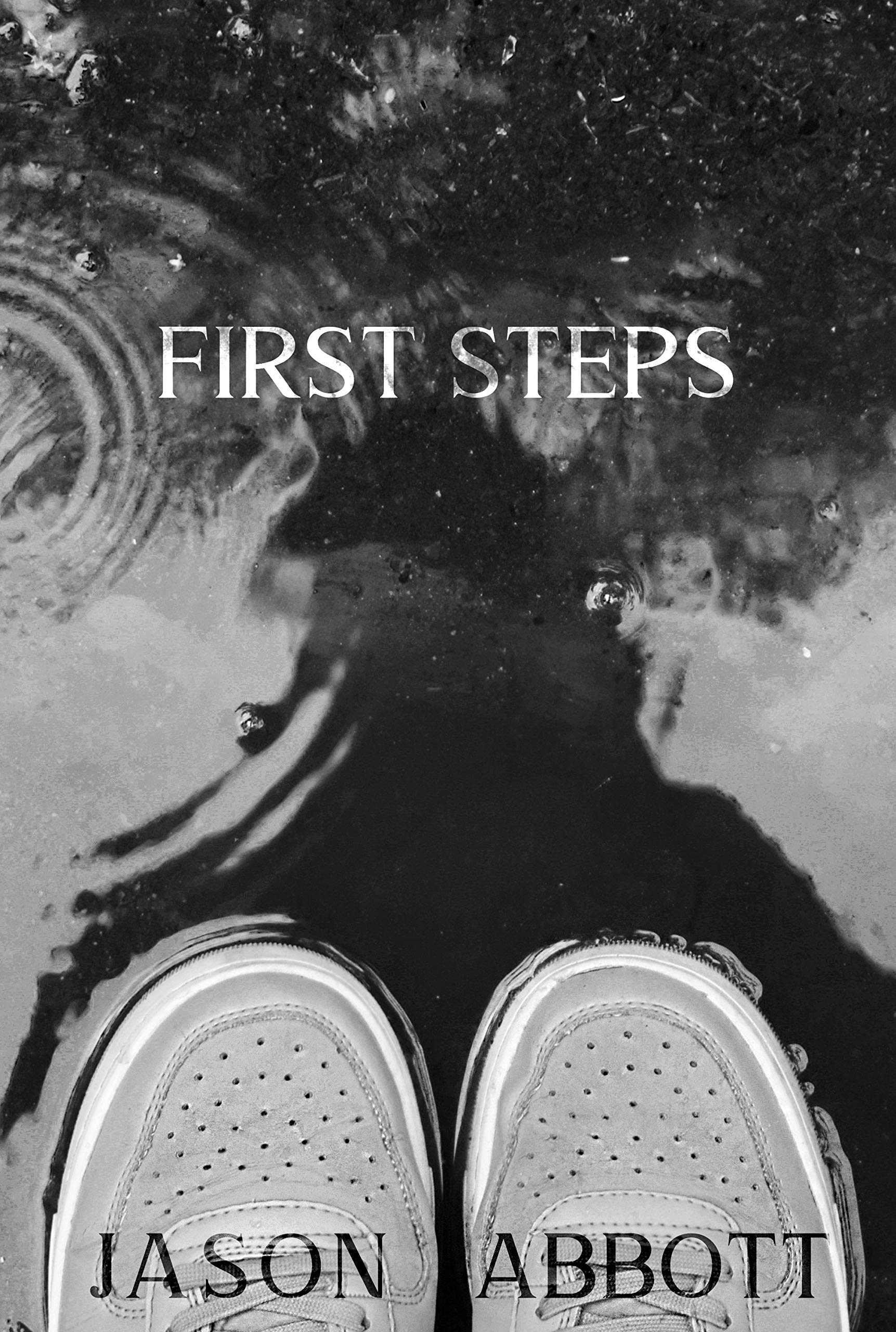 First Steps by Jason Abbott | Goodreads