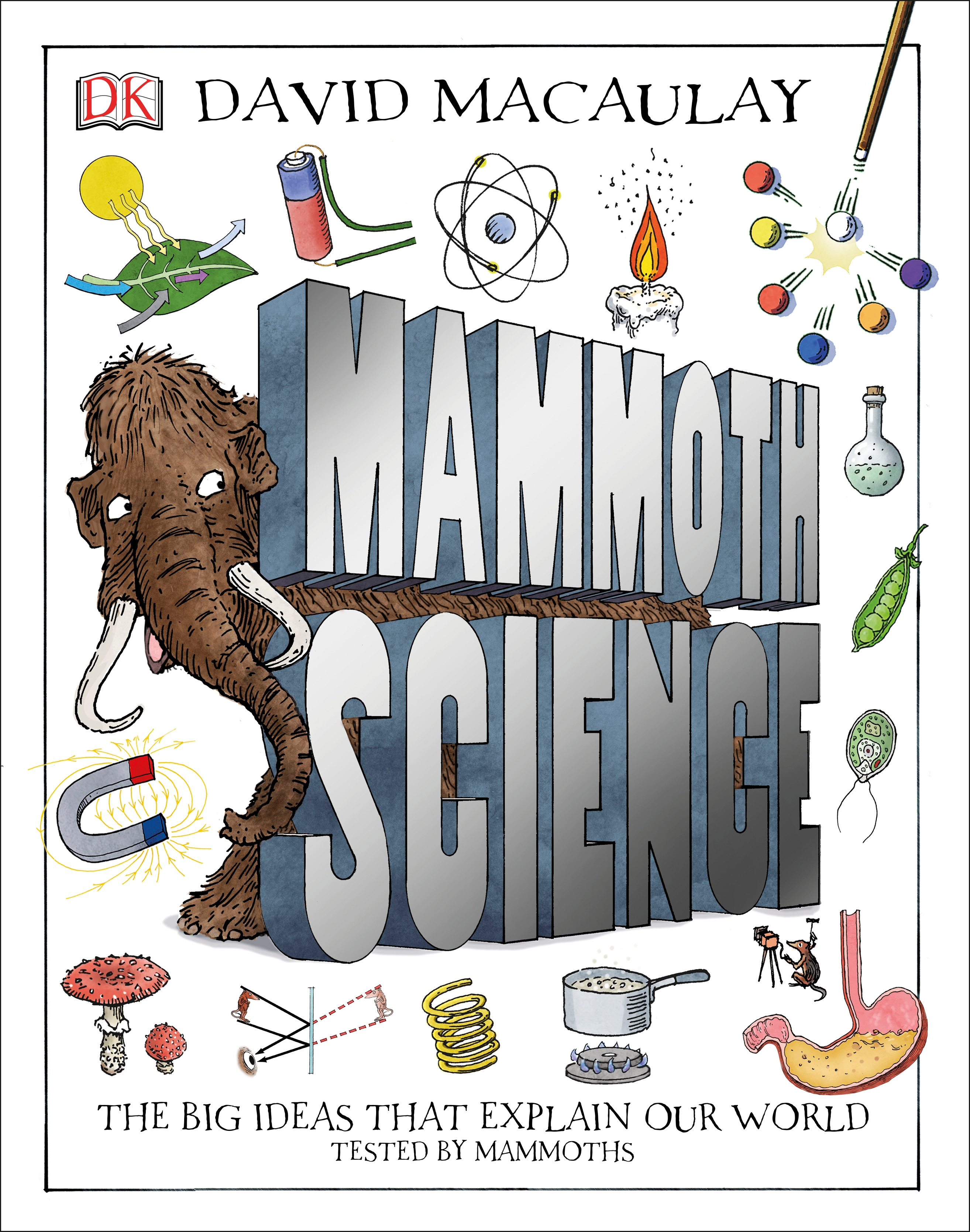 Mammoth Science: The Big Ideas That Explain Our World by D.K ...
