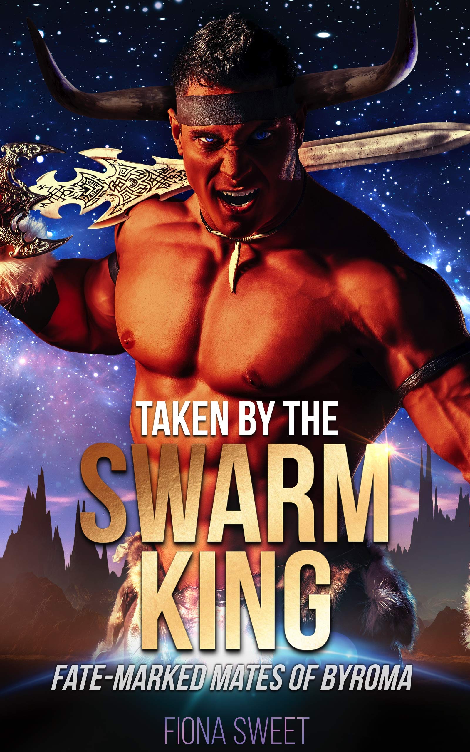 Taken by the Swarm King by Fiona Sweet | Goodreads