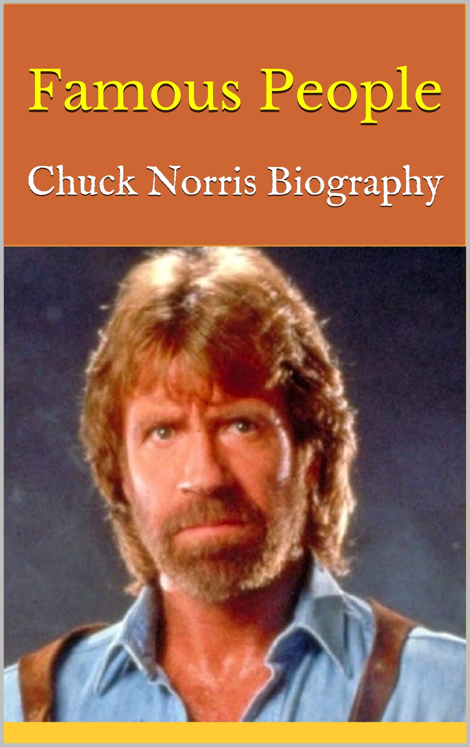 Famous People: Chuck Norris Biography by Harvey | Goodreads