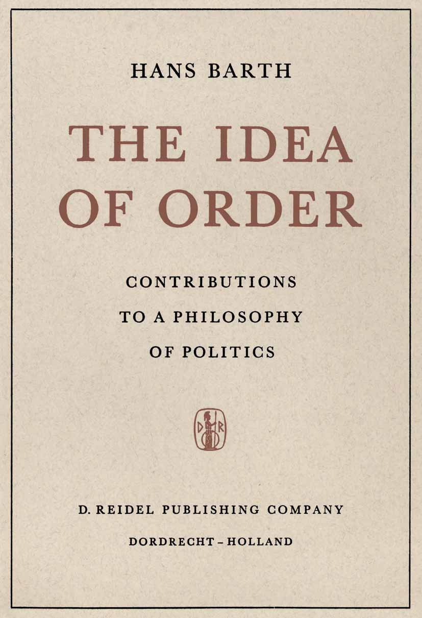 The Idea of Order: Contributions to a Philosophy of Politics by Hans ...