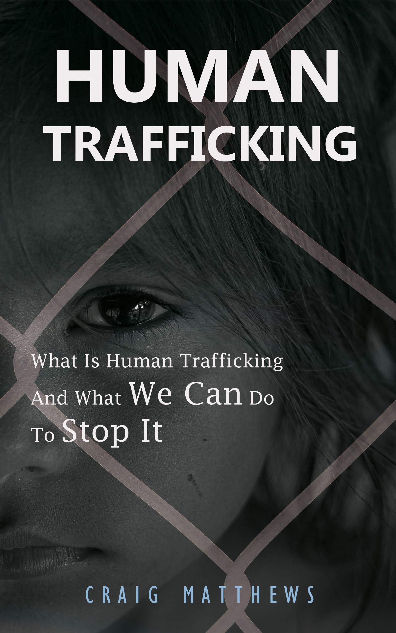 Human Trafficking by Craig Matthews | Goodreads