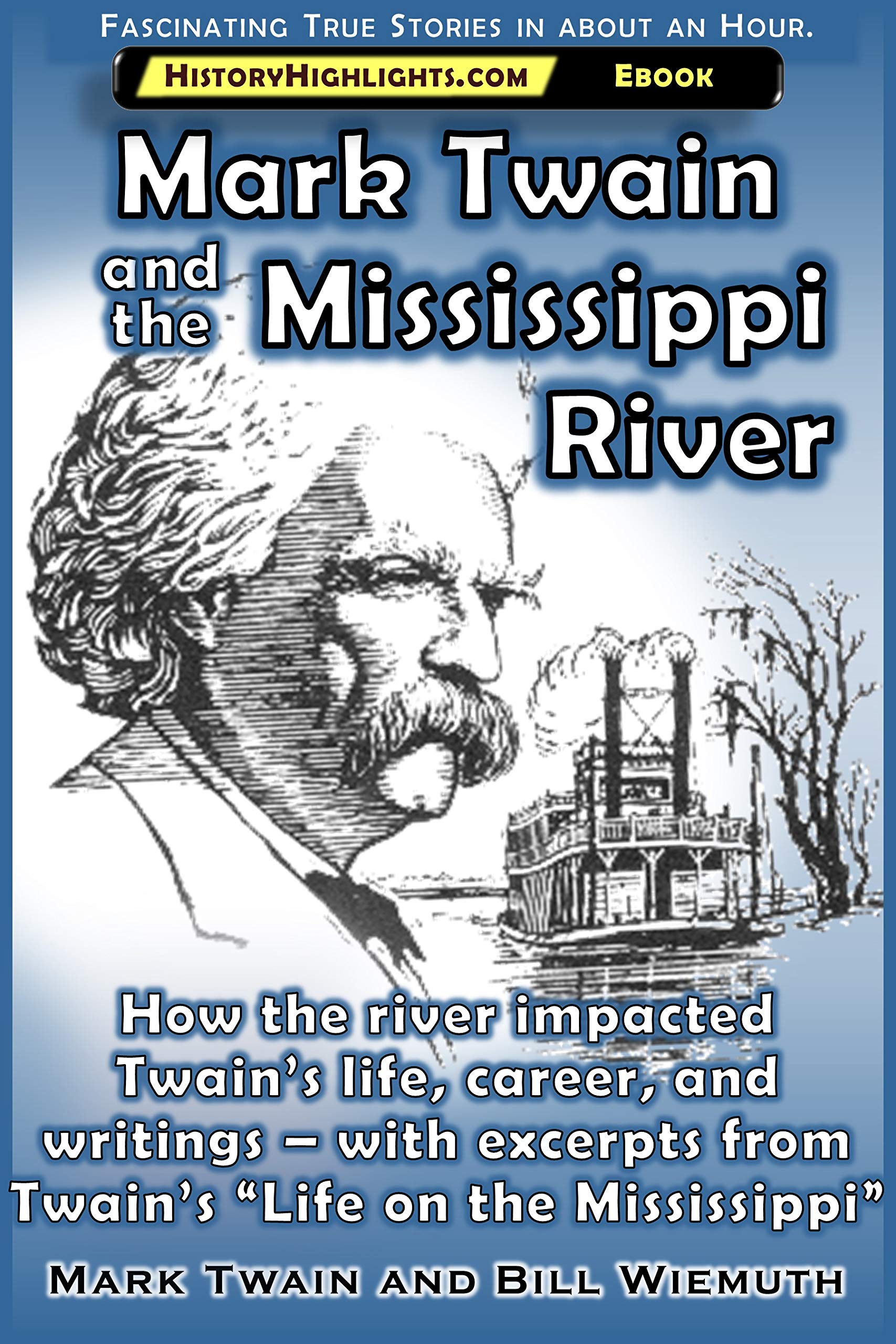 Mark Twain and the Mississippi River: How the river impacted Twain’s ...