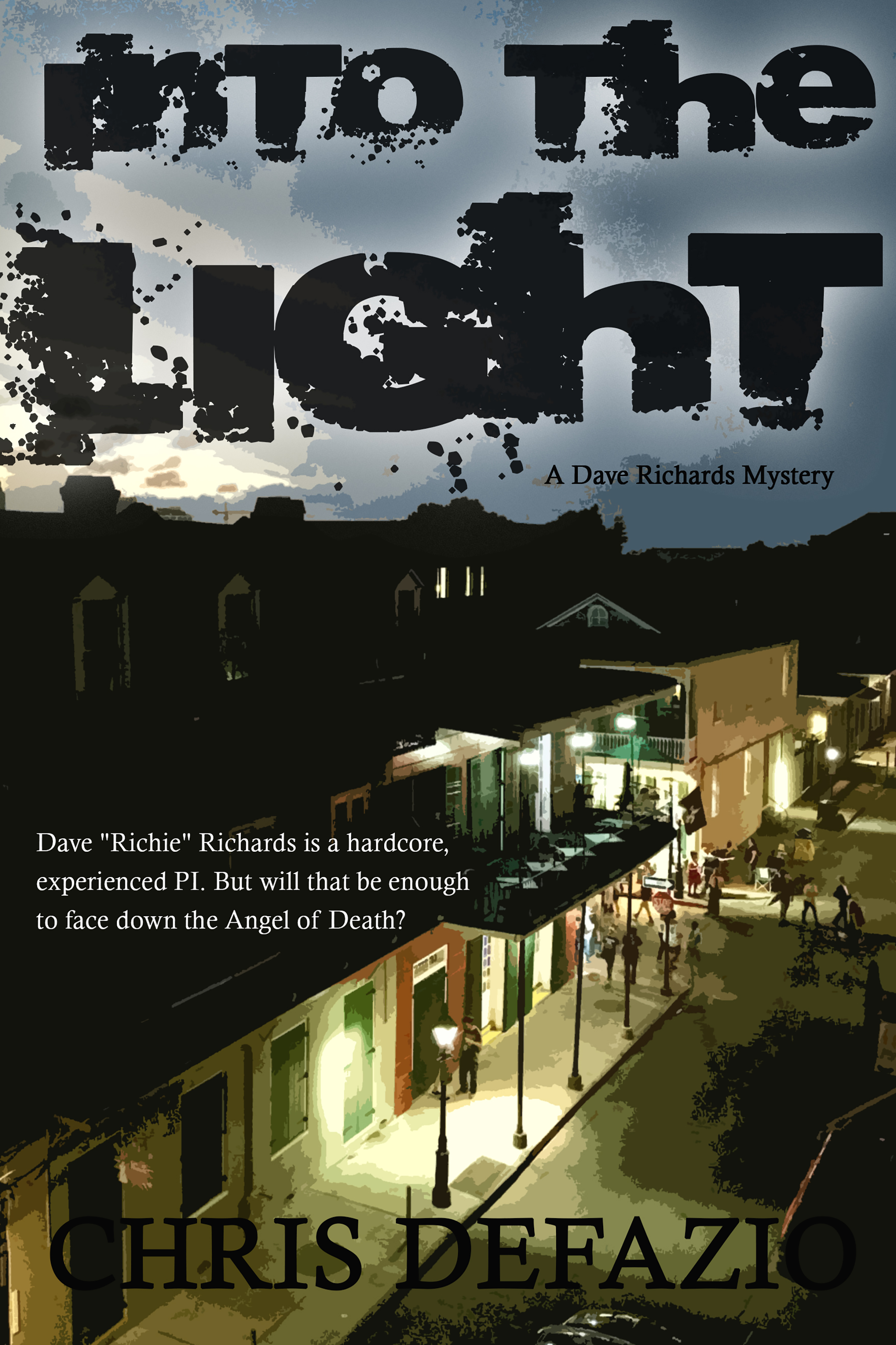 Into the Light (A Dave Richards Mystery) by Chris DeFazio | Goodreads