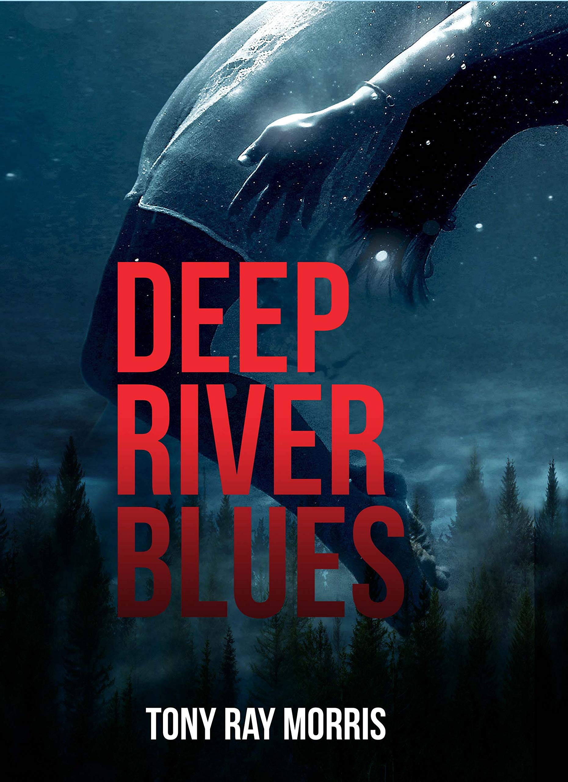 Deep River Blues by Tony Ray Morris | Goodreads