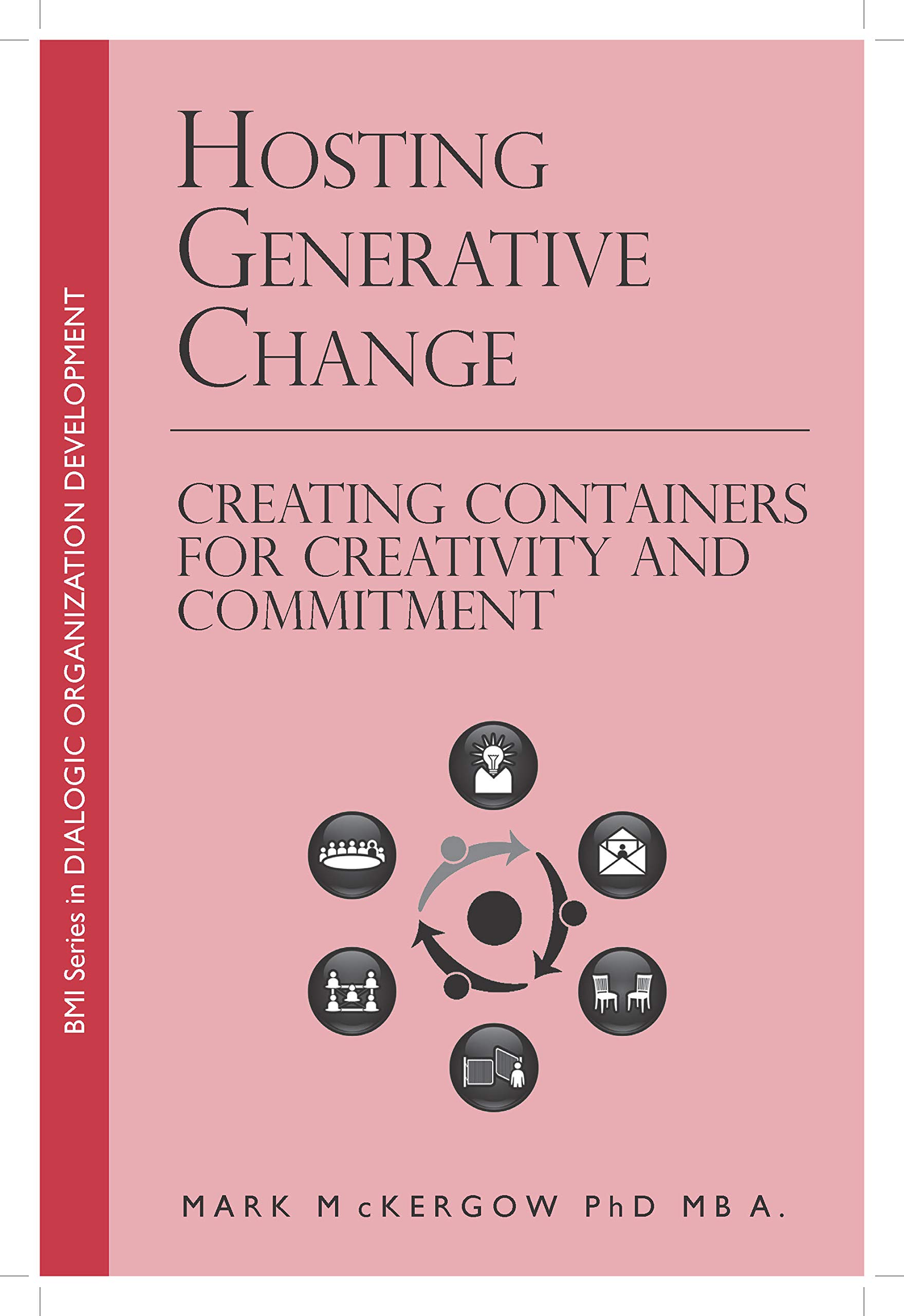 Hosting Generative Change: Creating Containers for Creativity and ...