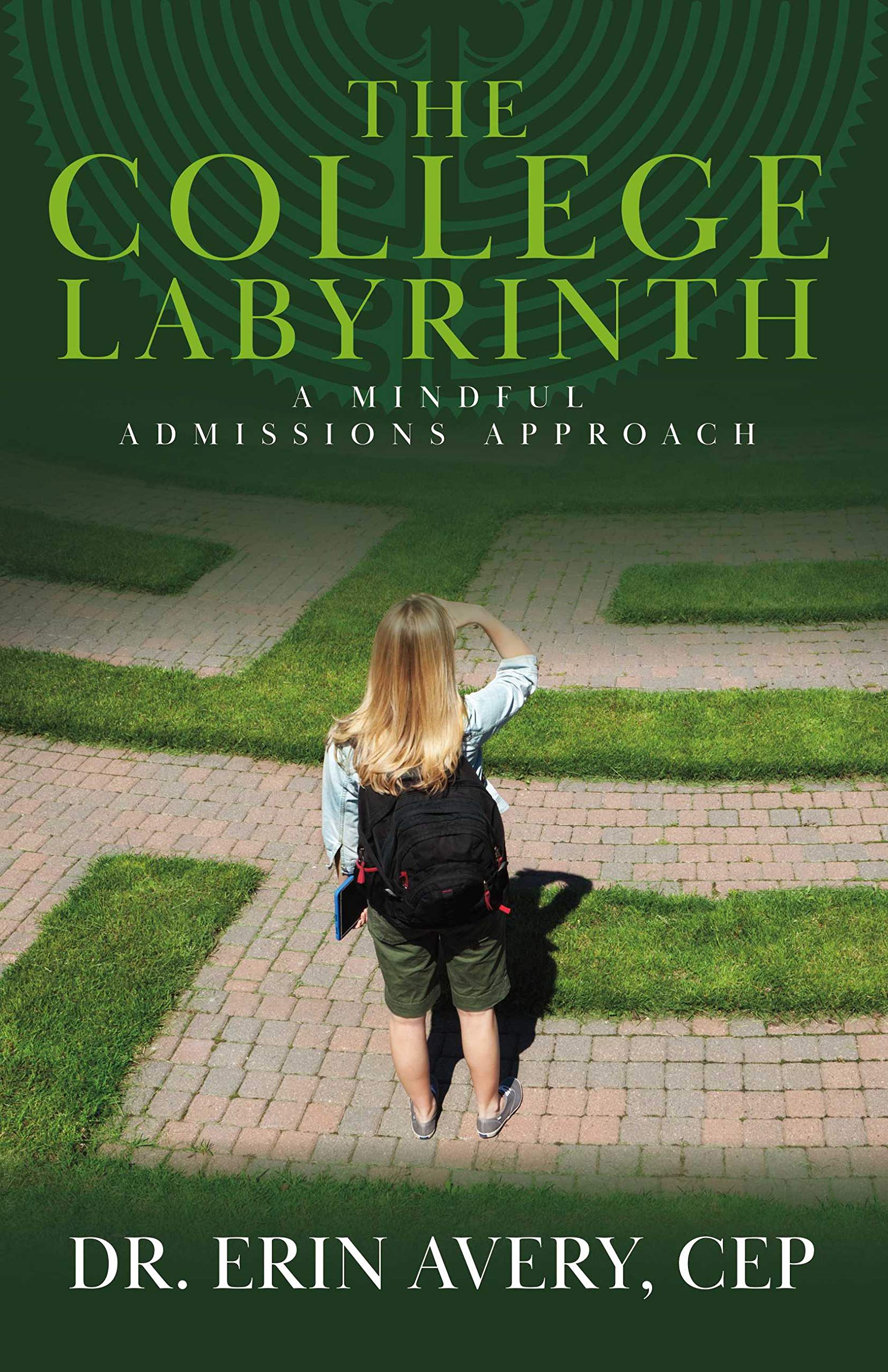 The College Labyrinth: A Mindful Admissions Approach by Erin Avery | Goodreads