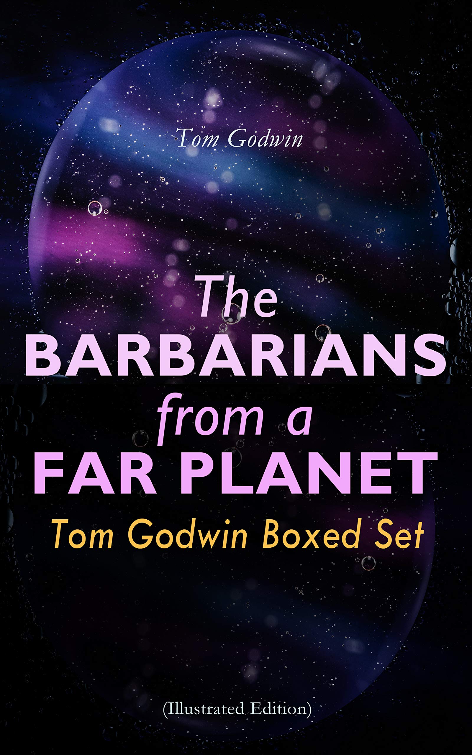 The Barbarians from a Far Planet: Tom Godwin Boxed Set (Illustrated ...