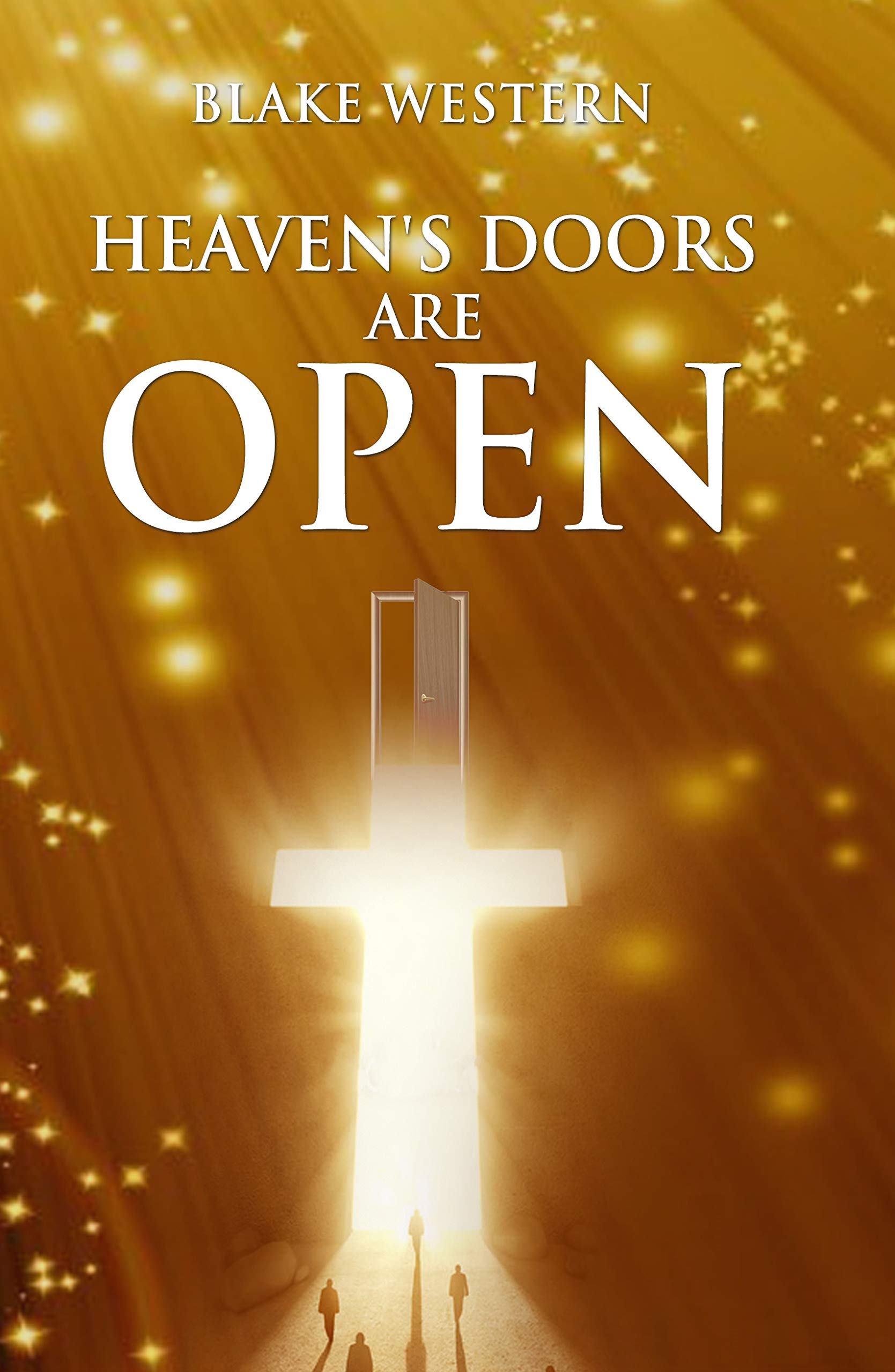 Heaven's Doors Are Open by Blake Western | Goodreads