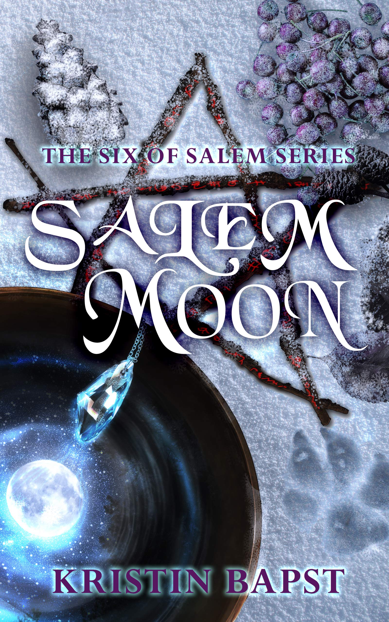 Salem Moon (The Six of Salem Book 2) by Kristin Bapst | Goodreads