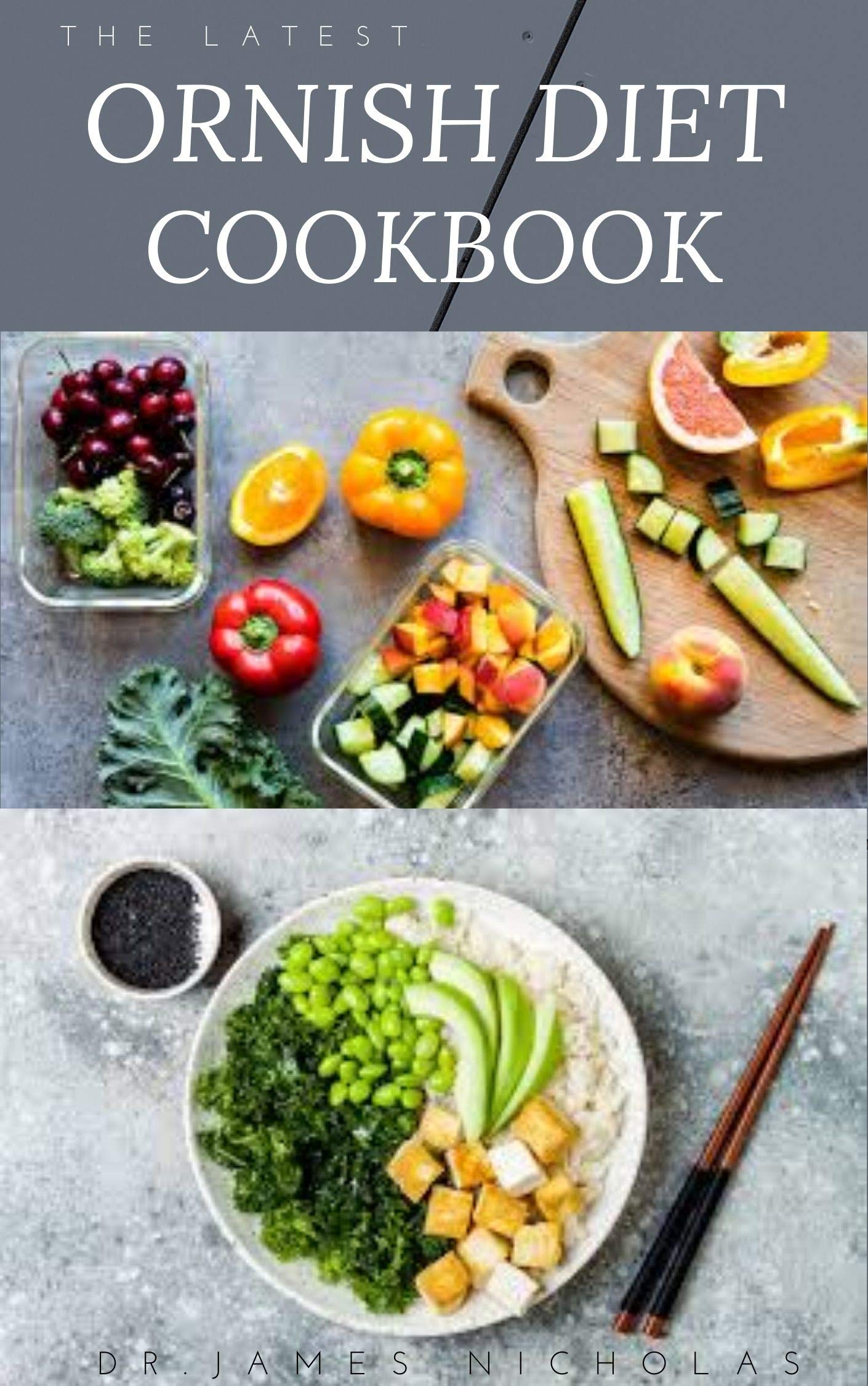 THE LATEST ORNISH DIET COOKBOOK: Latest Ornish Diet Guide : Includes ...