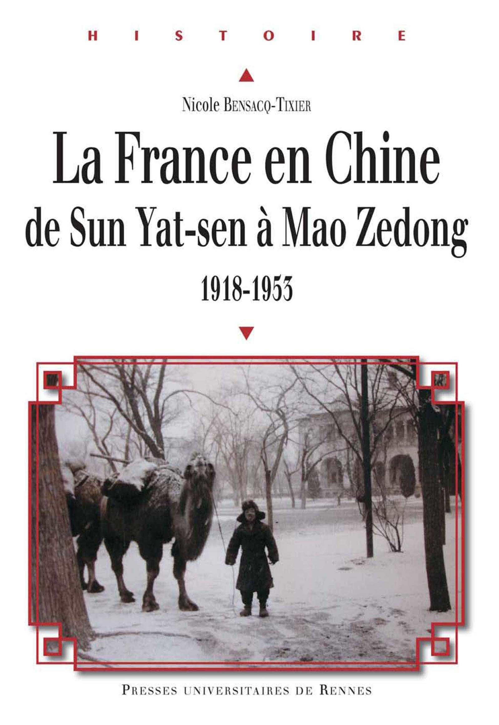 La France en Chine de Sun Yat-sen à Mao Zedong, 1918-1953 (Histoire) by ...