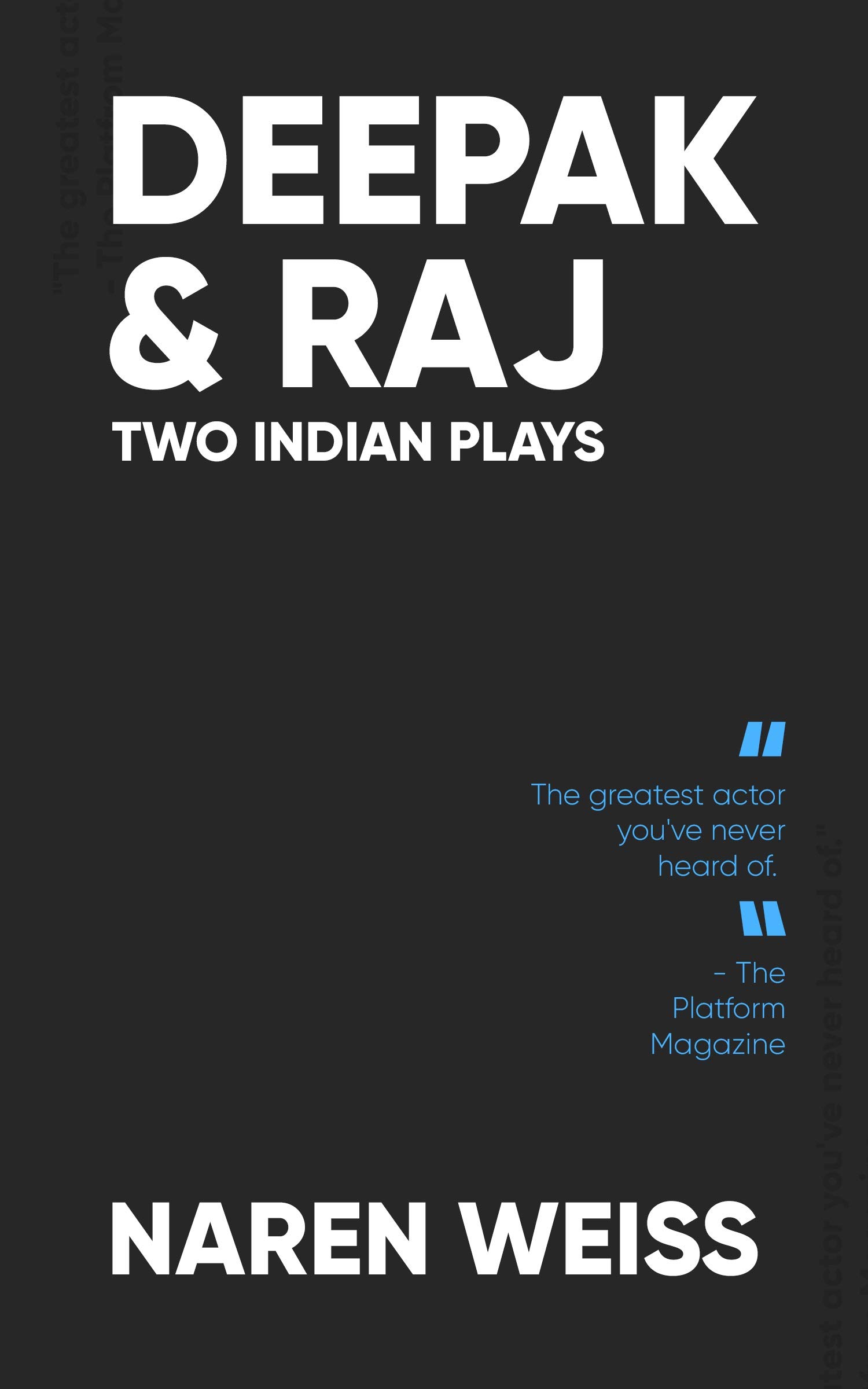 Deepak and Raj: Two Indian Plays by Naren Weiss | Goodreads