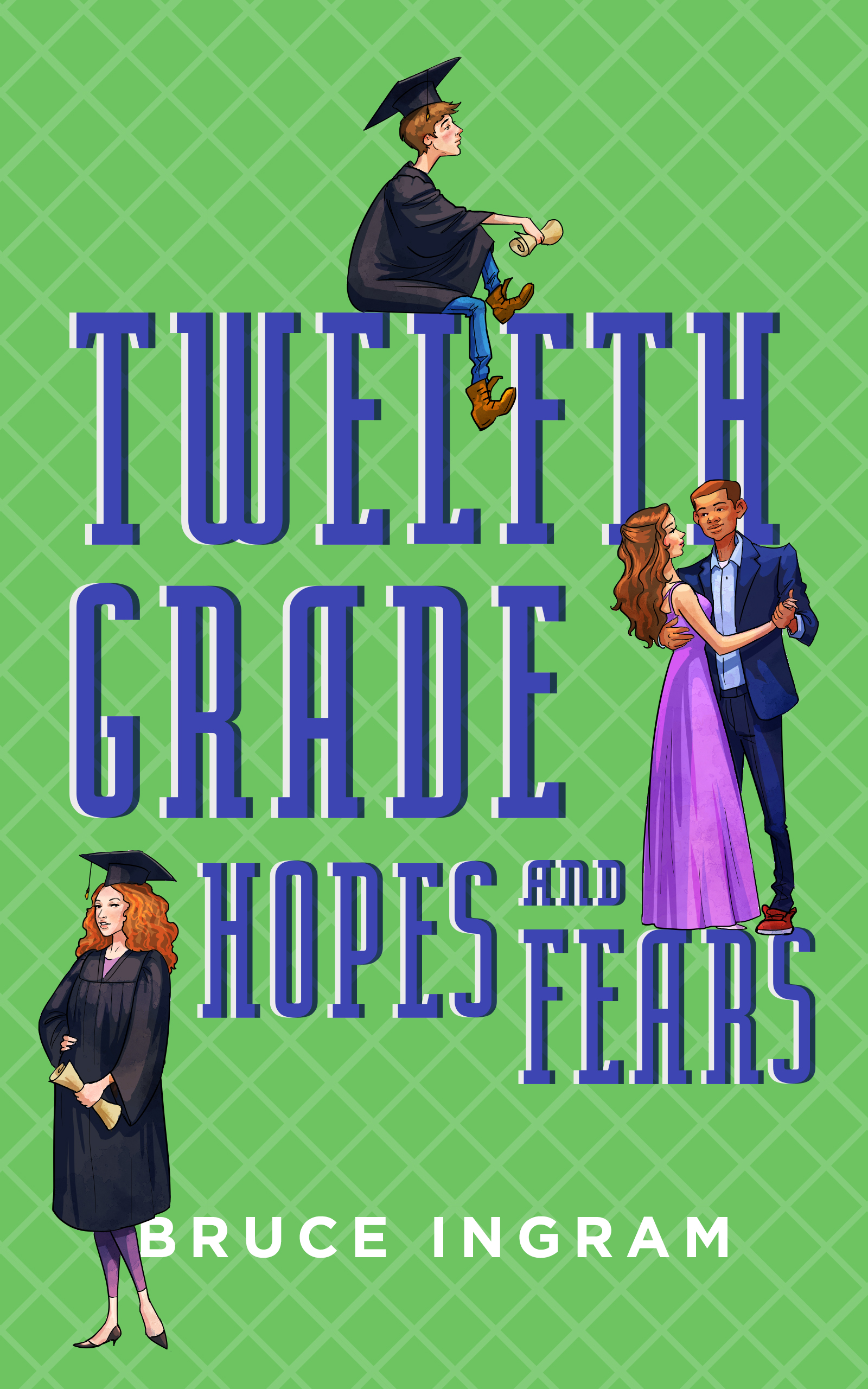 twelfth-grade-hopes-and-fears-by-bruce-ingram-goodreads