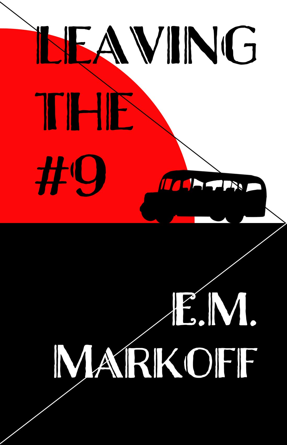 Leaving the #9: An Alma en Pena Story by E.M. Markoff | Goodreads