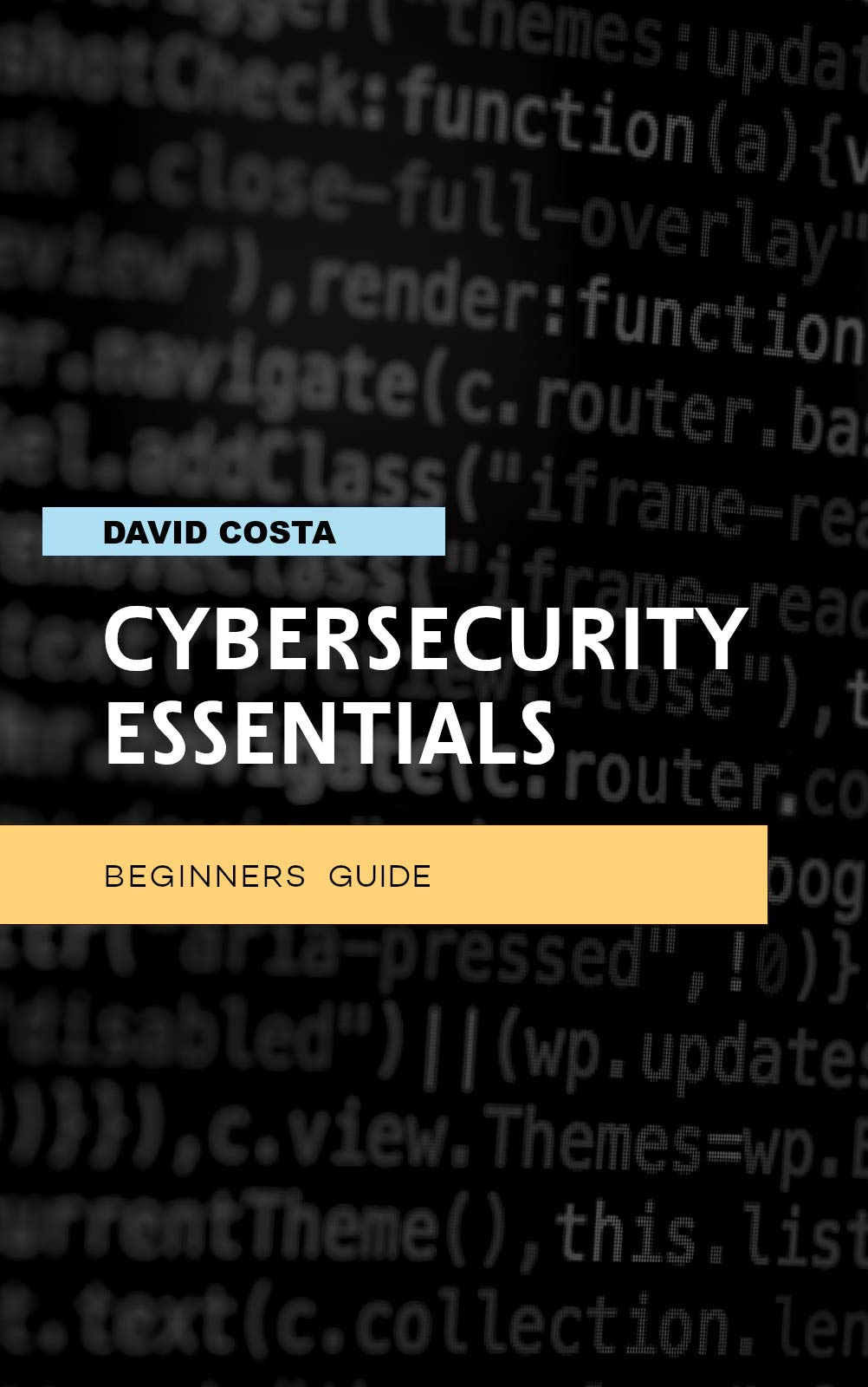 Cybersecurity essentials - Beginners guide: Step-by-step manual with ...