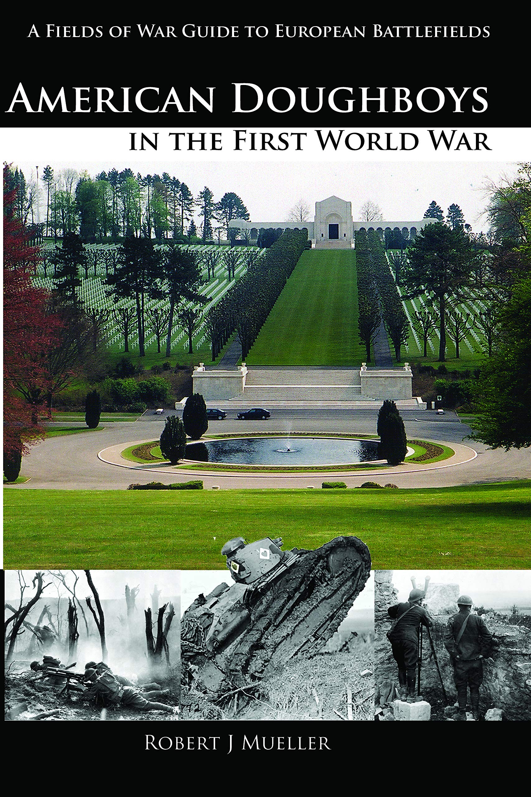 American Doughboys in the First World War by Robert J Mueller | Goodreads