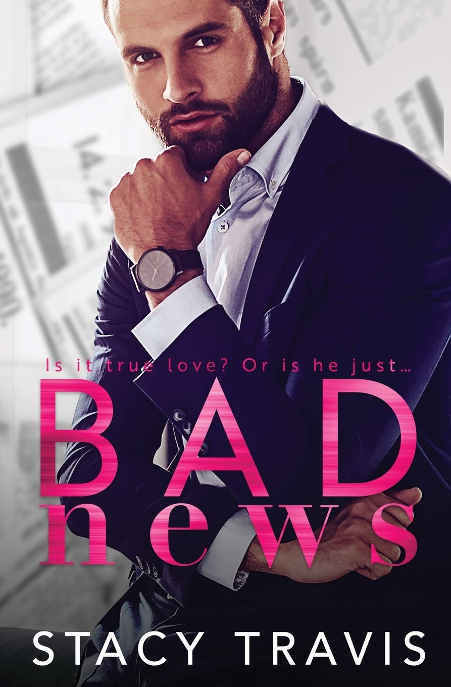Bad News (Montecito Shores) by Stacy Travis | Goodreads