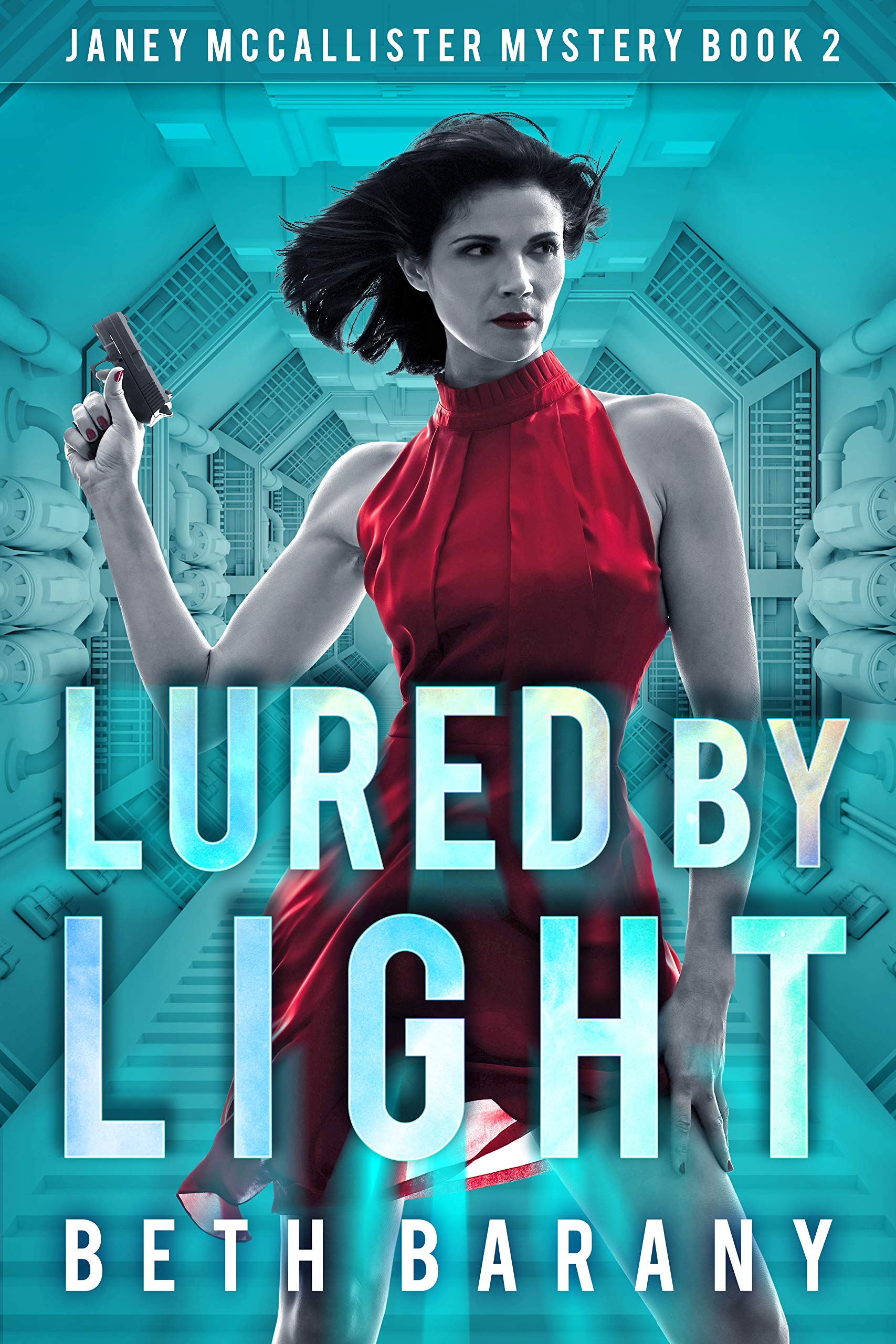 Lured By Light: A Sci-Fi Mystery by Beth Barany | Goodreads