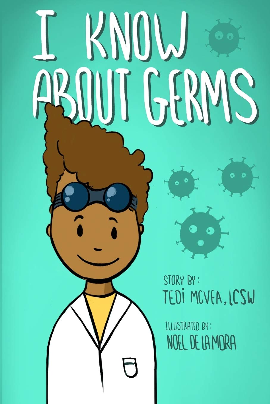 I Know About Germs by Tedi McVea | Goodreads
