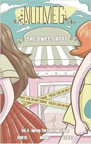 Nutmeg Volume 5: Spring: The Good Dine Young by James F. Wright | Goodreads