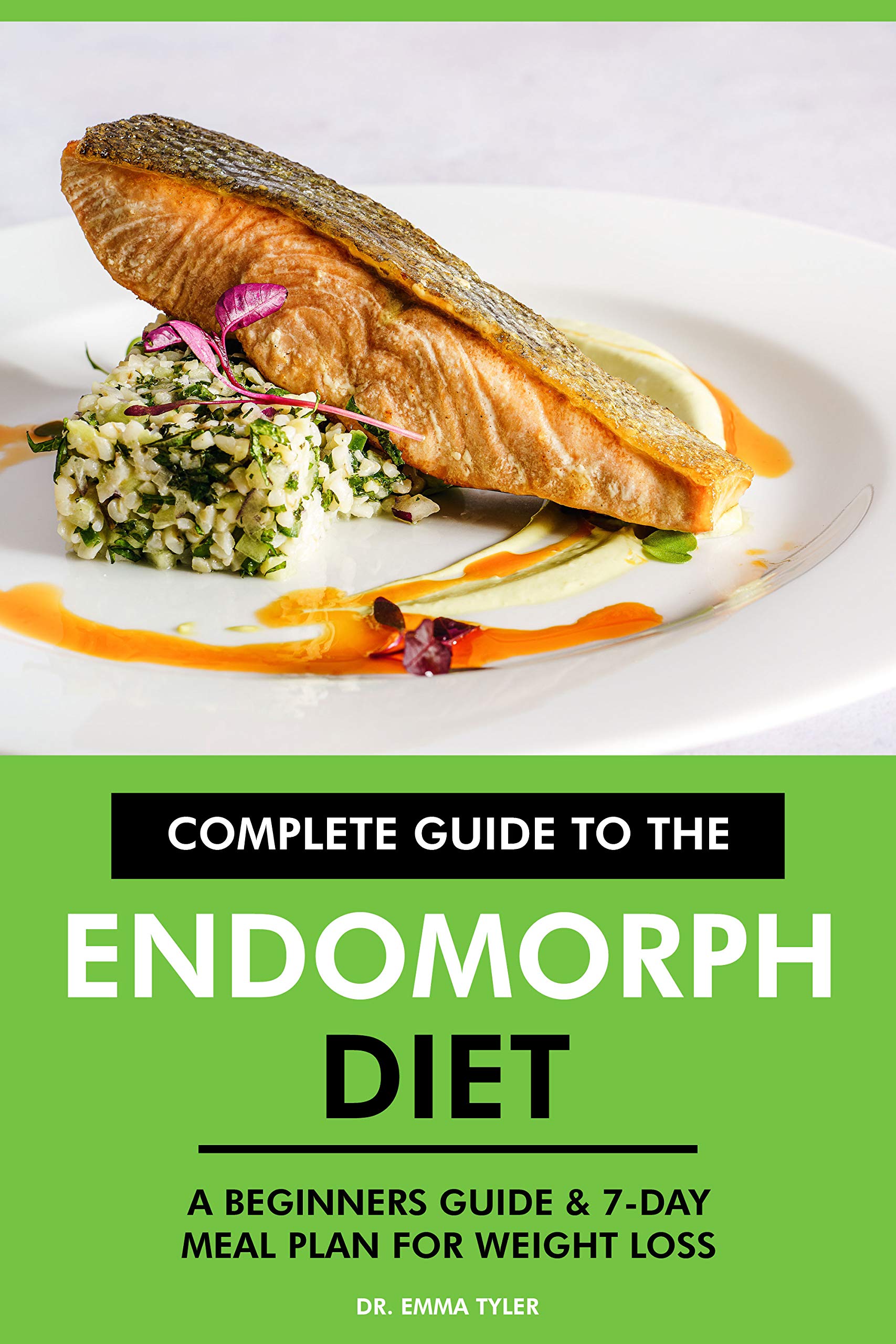 Complete Guide to the Endomorph Diet: A Beginners Guide & 7-Day Meal ...