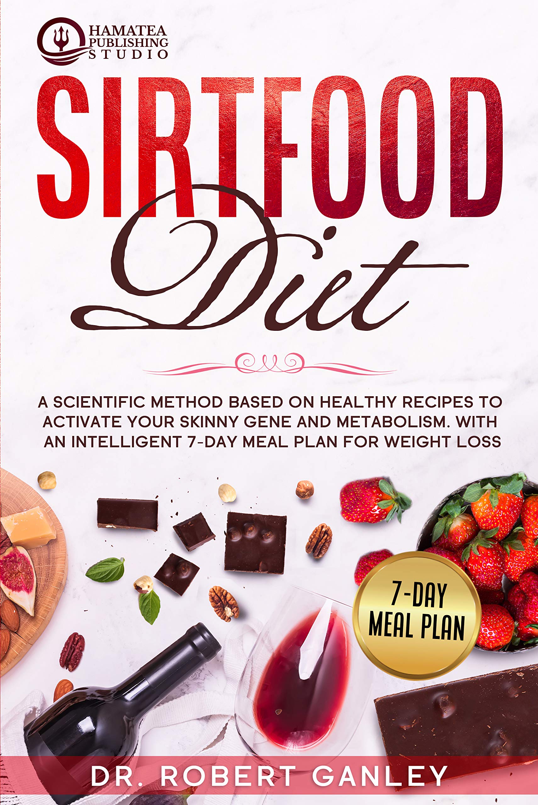 SIRTFOOD DIET: A Scientific Method Based on Healthy Recipes to Activate ...