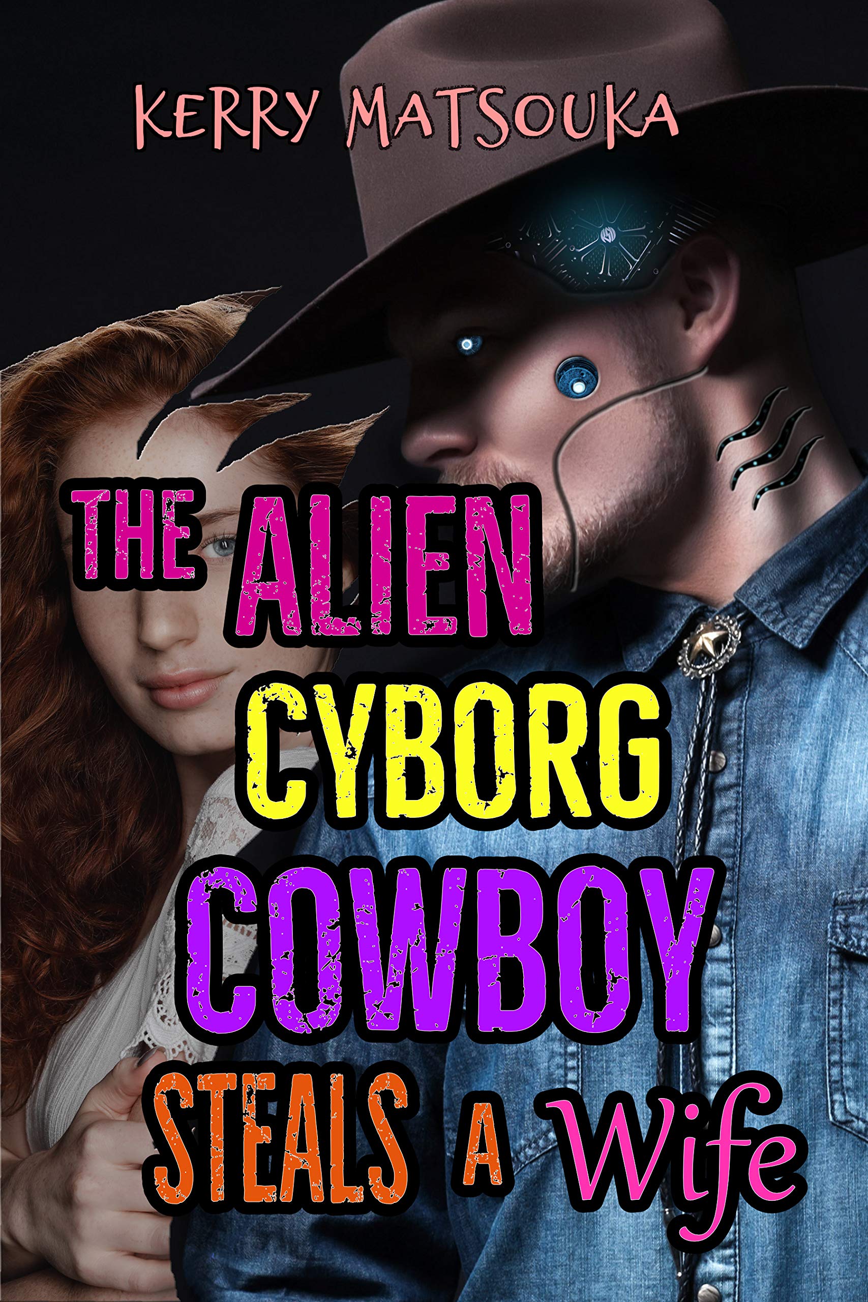 The Alien Cyborg Cowboy Steals A Wife: A Merman Cyborg Romance by Kerry ...