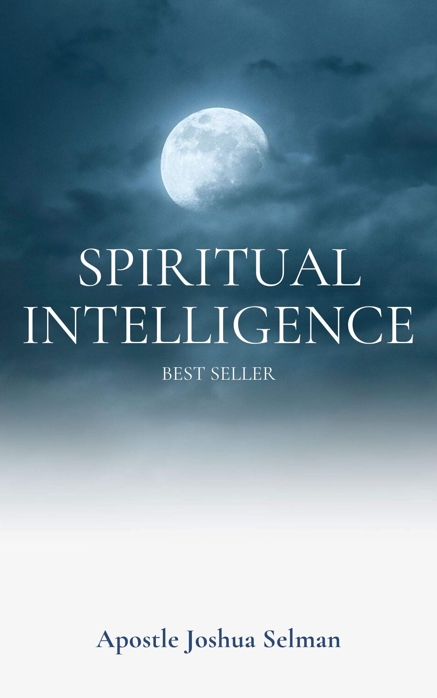 Spiritual Intelligence by Joshua Selman | Goodreads