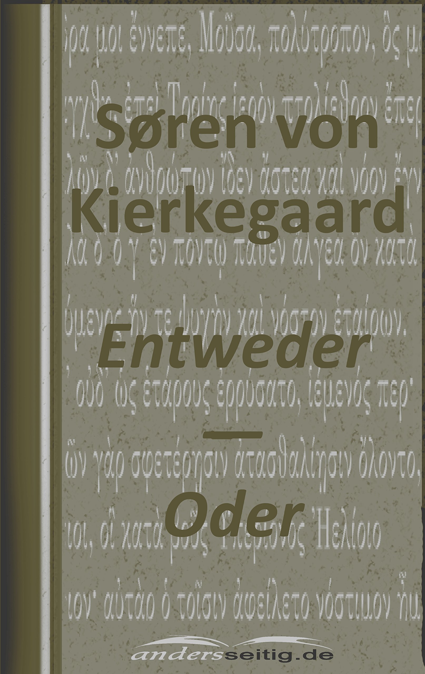Entweder - Oder (German Edition) by Søren Kierkegaard | Goodreads