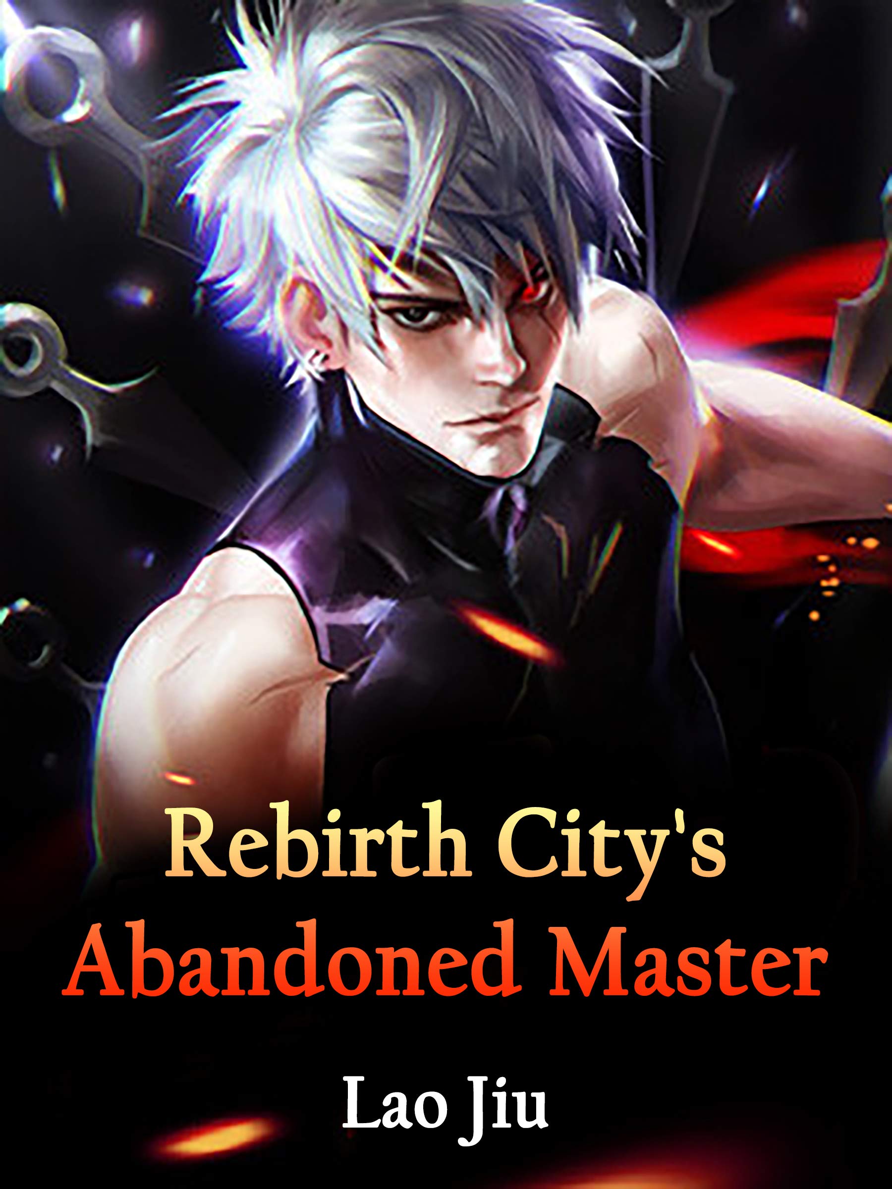 Rebirth: City's Abandoned Master: Volume 7 by Lao Jiu | Goodreads