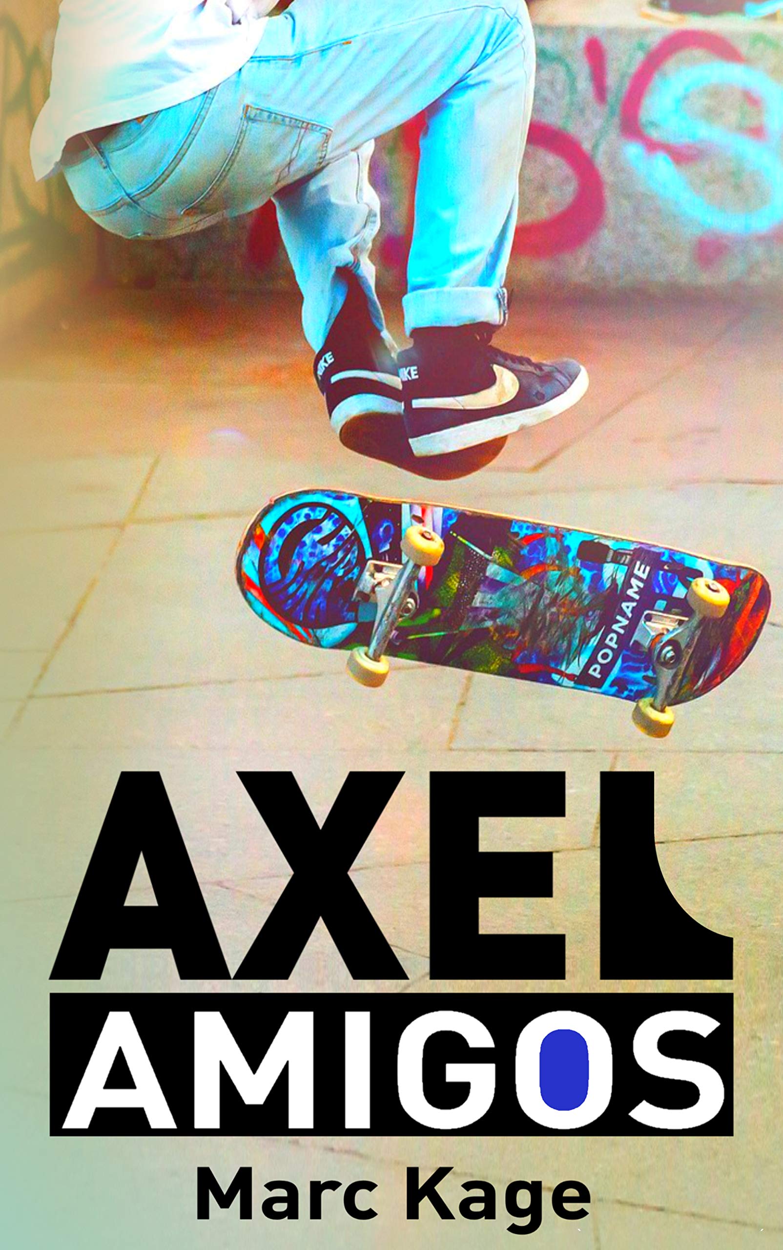 Axel Amigos by Marc Kage | Goodreads