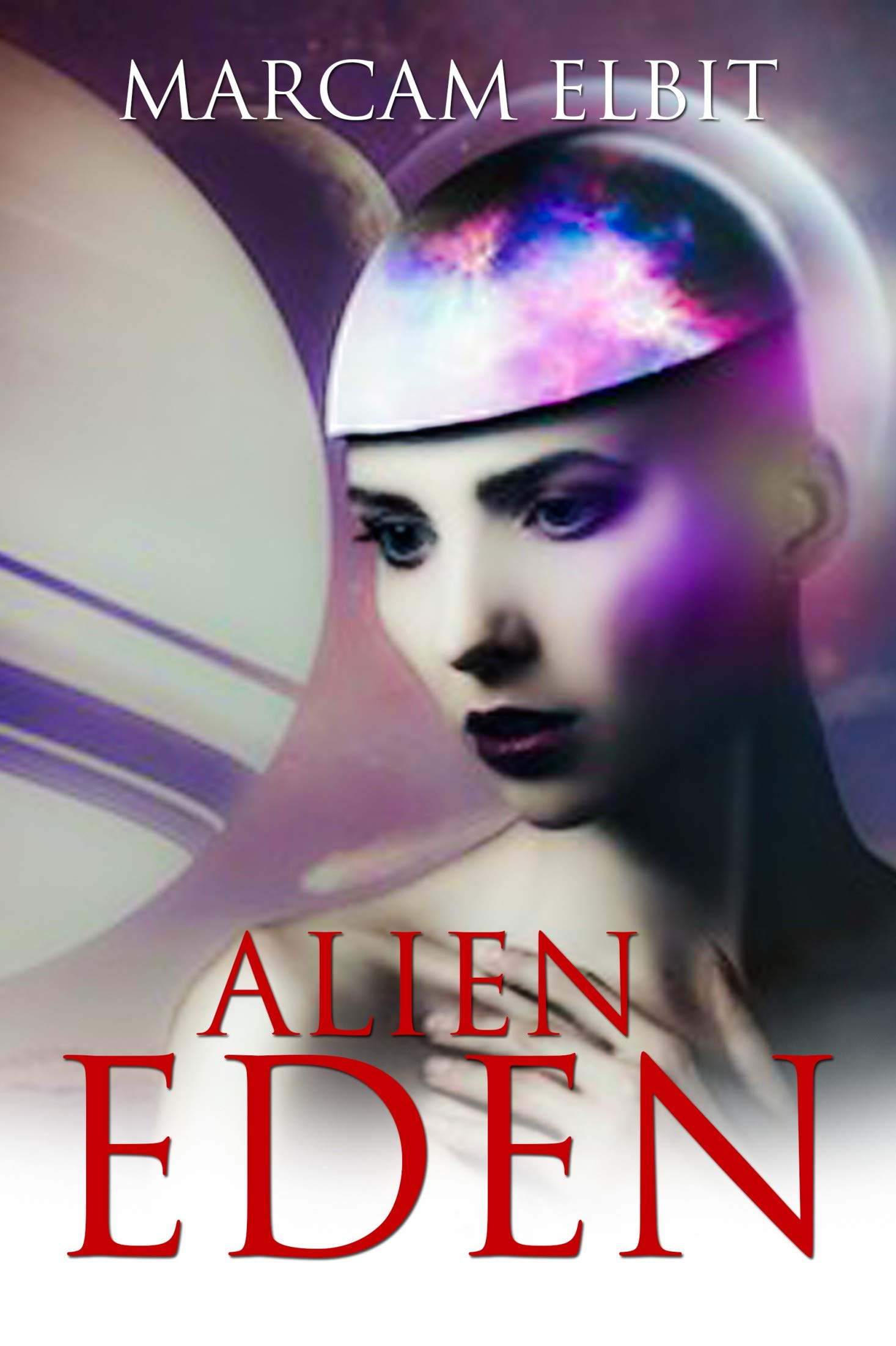 Alien Eden by Marcam Elbit | Goodreads