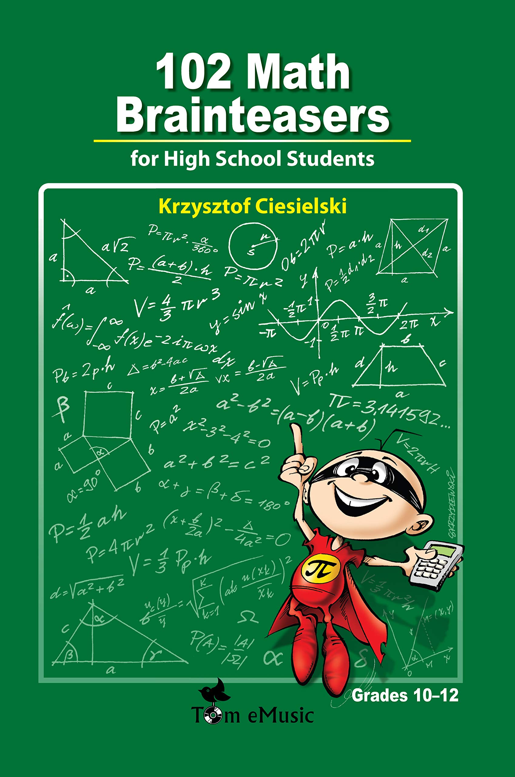 102 Math Brainteasers for High School Students: Arithmetic, Algebra and ...