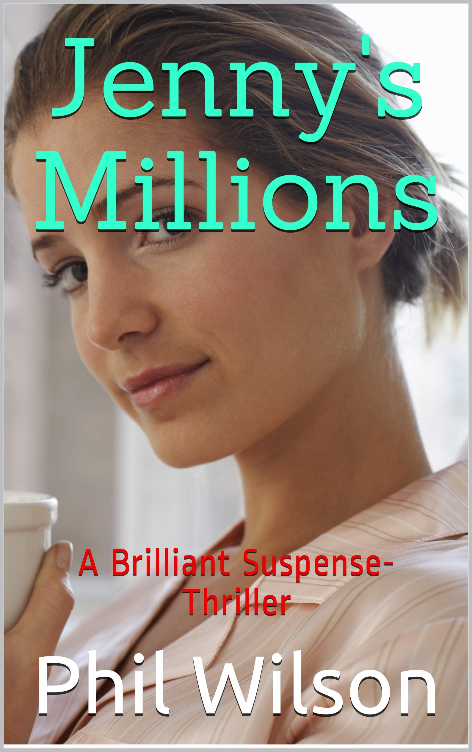 Jenny's Millions by Phil Wilson by Phil Wilson | Goodreads