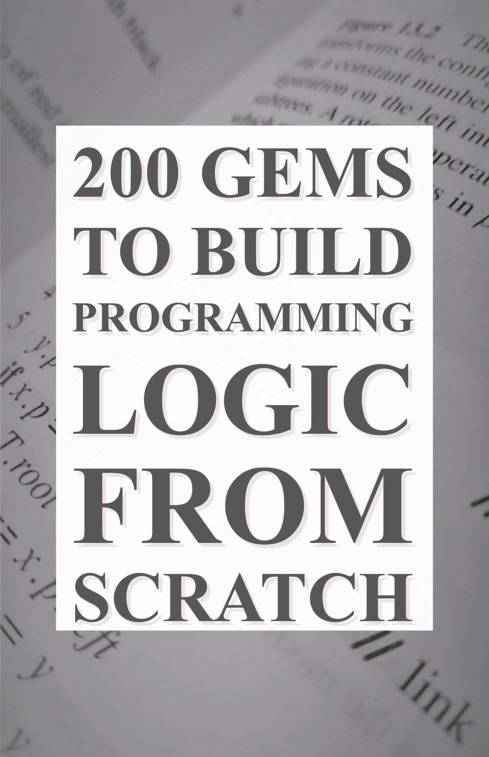 200 Gems: To Build Programming Logic From Scratch by Mudit Seksaria ...