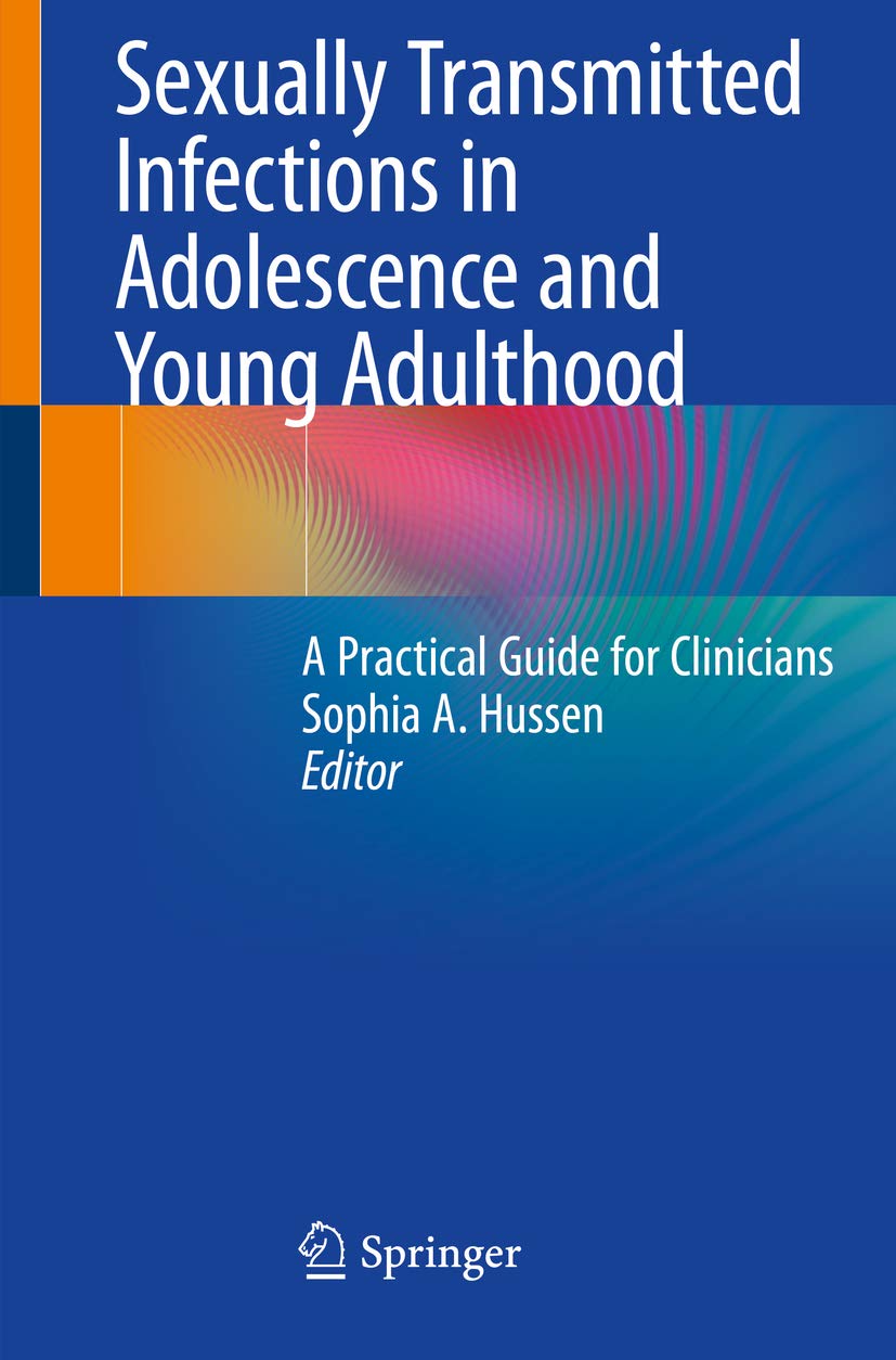 Sexually Transmitted Infections in Adolescence and Young Adulthood: A Practical Guide for ...