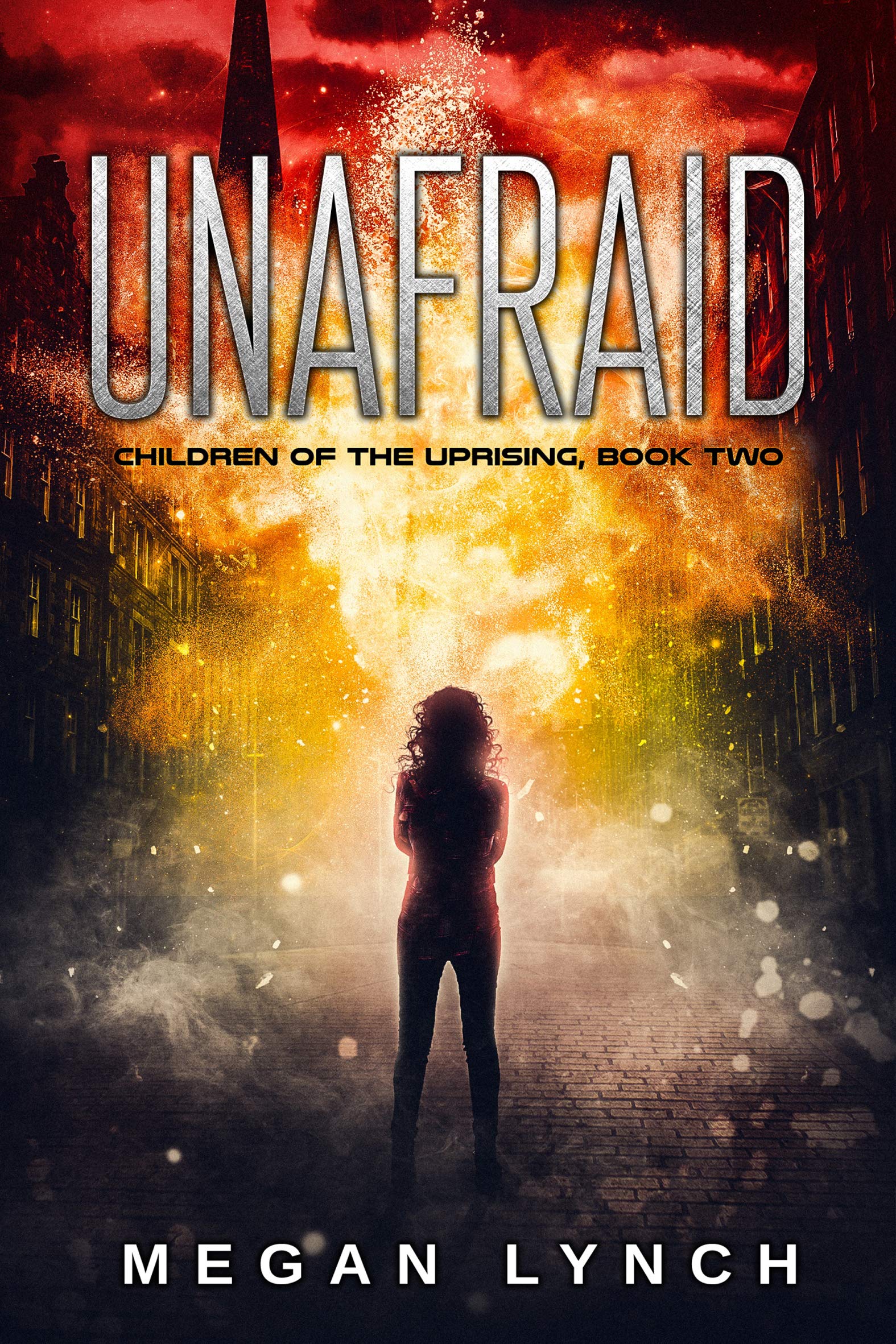 Unafraid (Children of the Uprising Book 2) by Megan Lynch | Goodreads