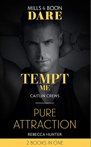 Tempt Me / Pure Attraction by Caitlin Crews | Goodreads