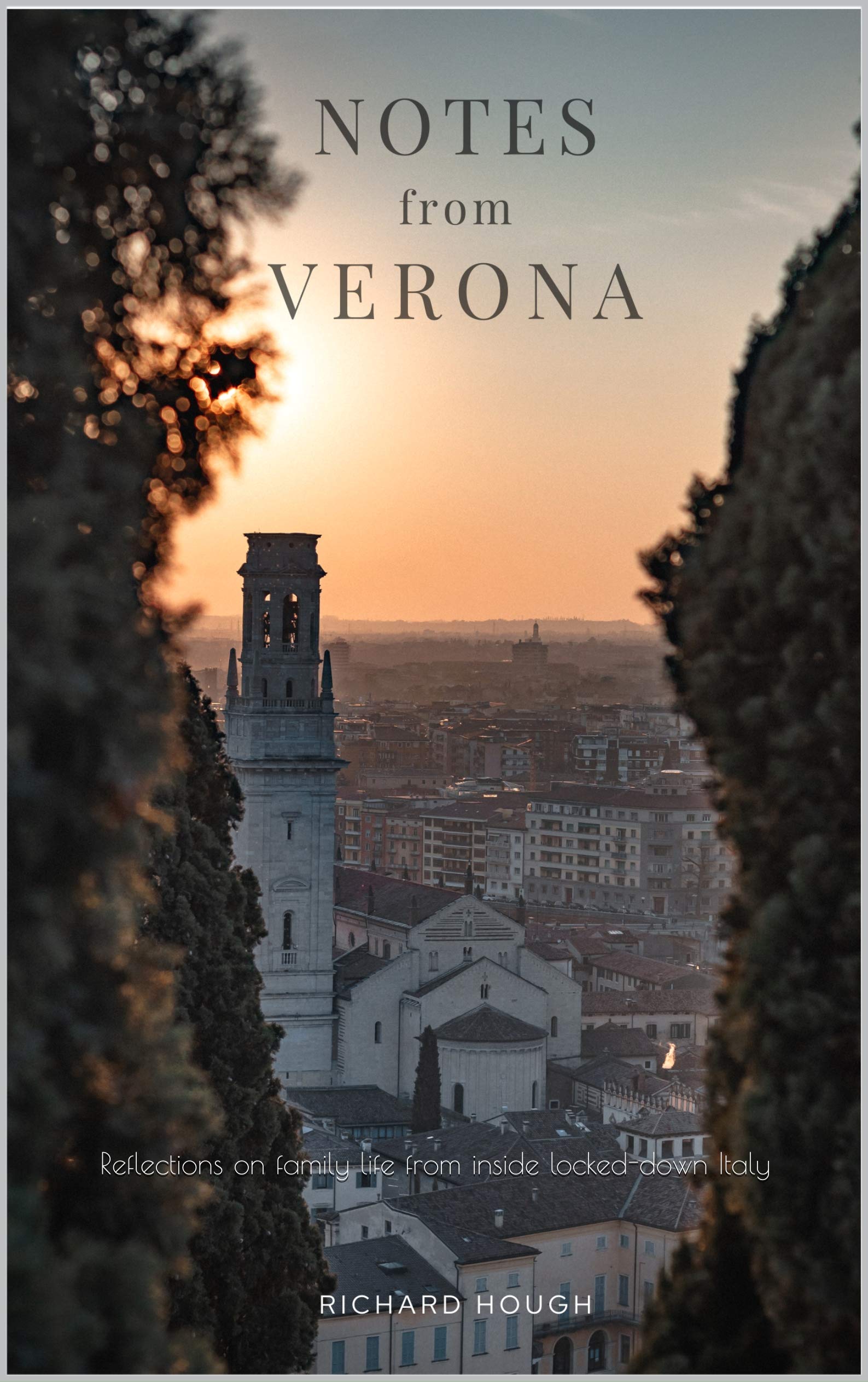 Notes from Verona: Reflections on family life from inside locked-down ...