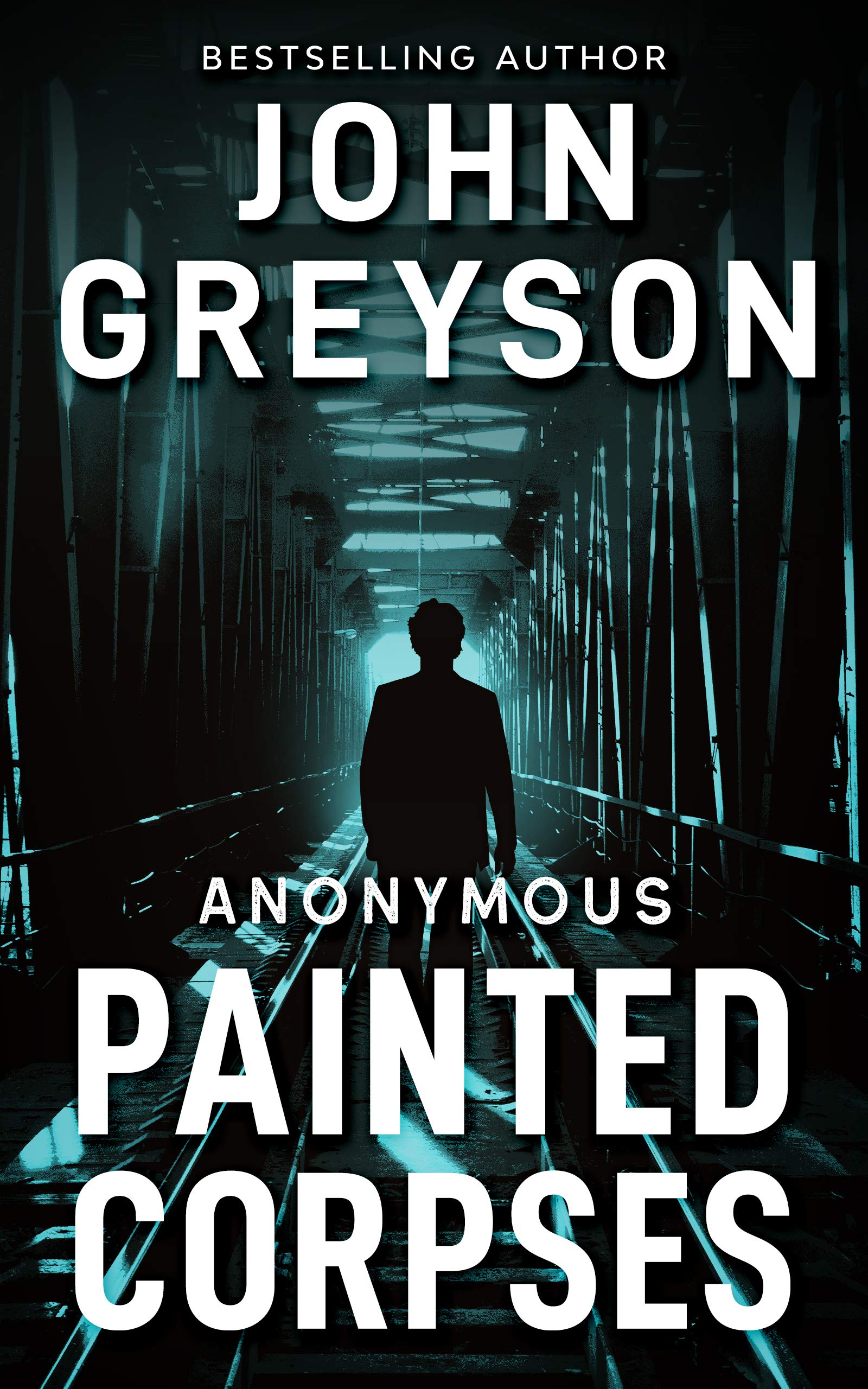 Painted Corpses: (Anonymous Series Book 2) by John Greyson | Goodreads
