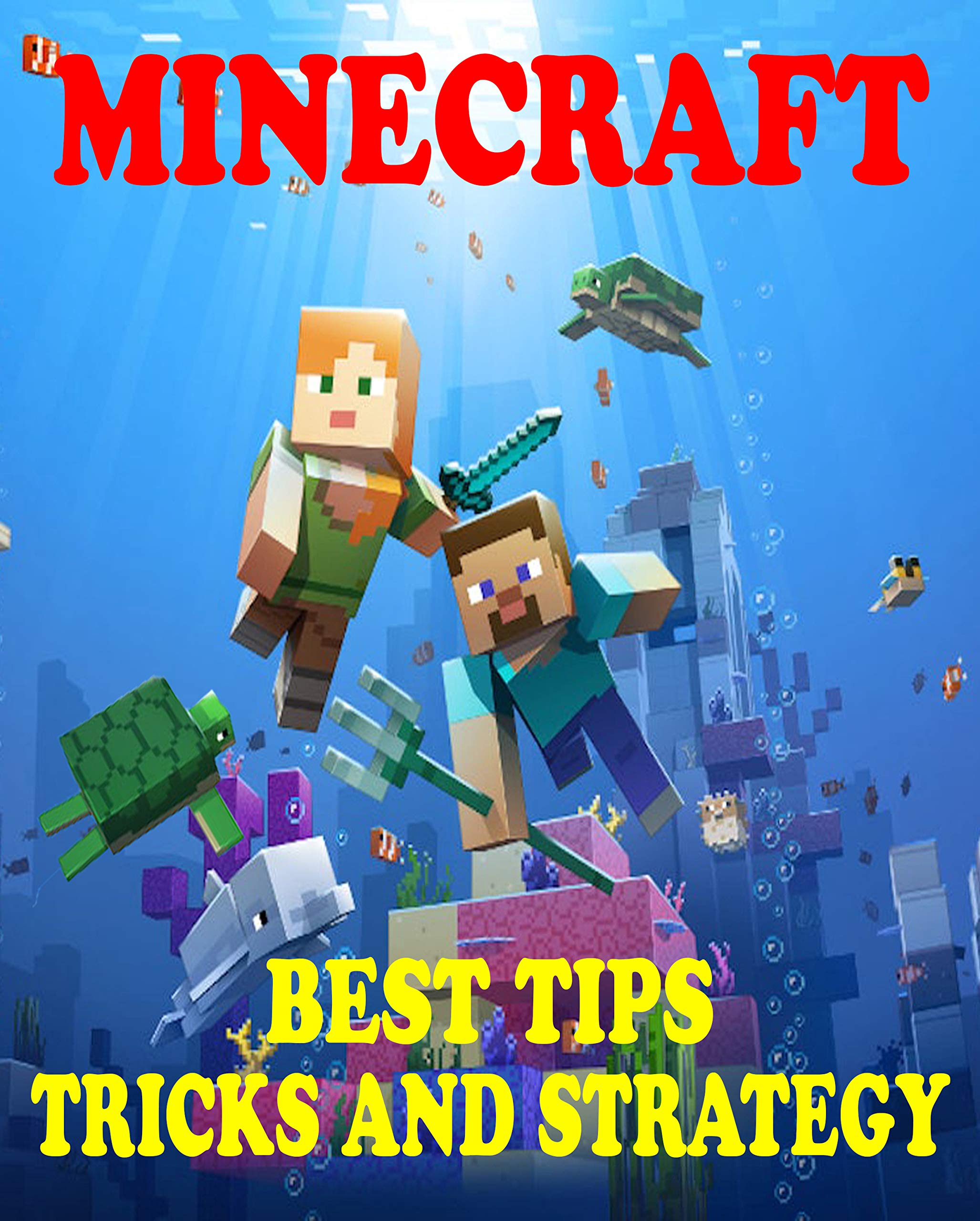 Minecraft Best Tips Tricks And Strategy Latest Guide Become A Pro