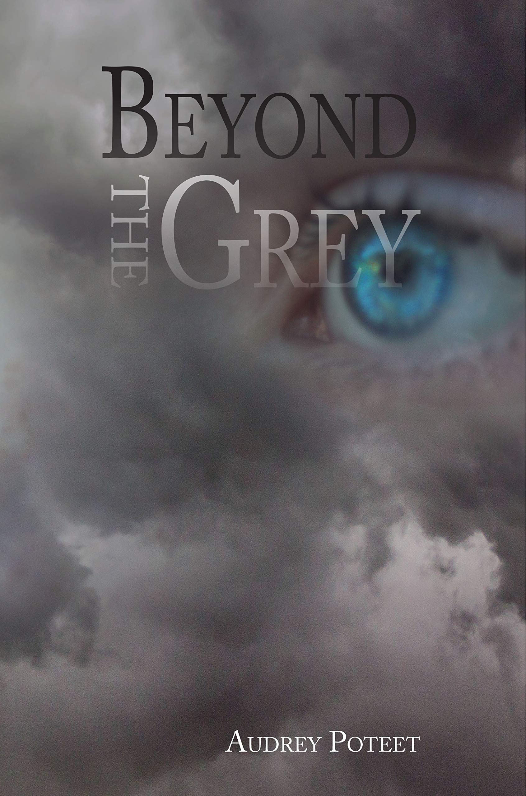 Beyond the Grey by Audrey Poteet | Goodreads