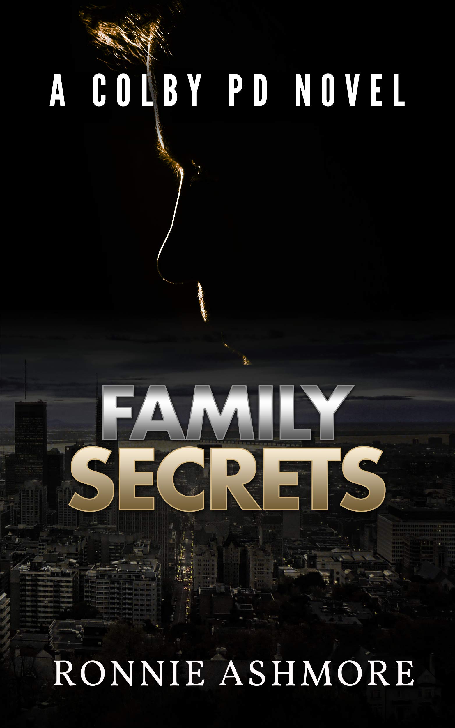 Family Secrets: A Colby PD Novel by Ronnie Ashmore | Goodreads