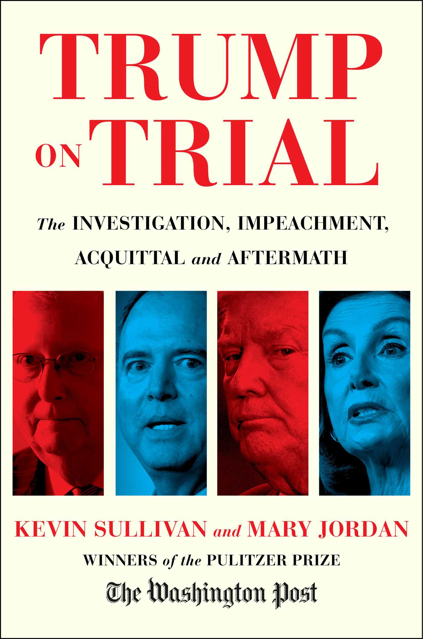 Trump on Trial: The Investigation, Impeachment, Acquittal and Aftermath ...