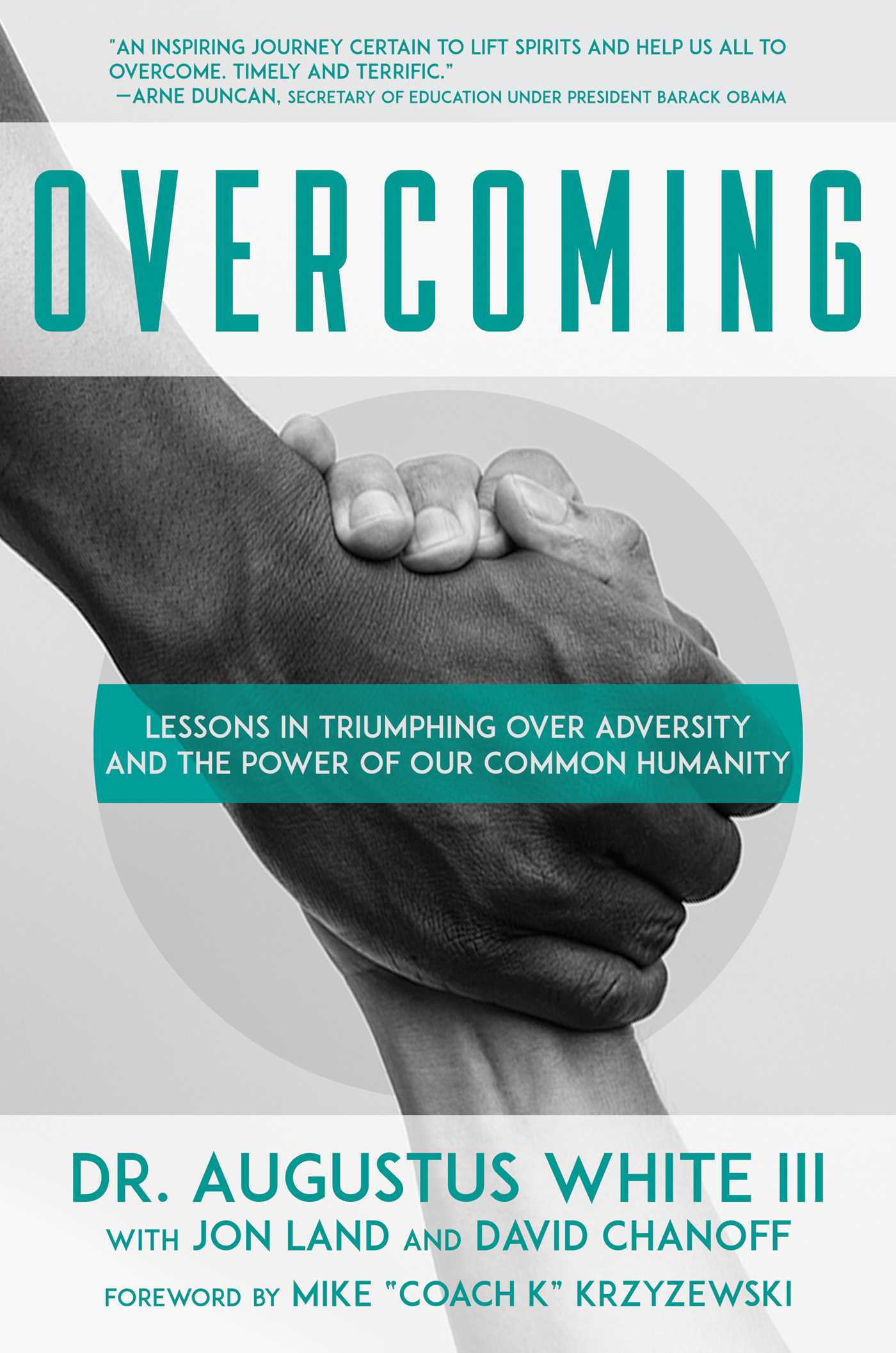 Overcoming: Lessons in Triumphing over Adversity and the Power of Our ...