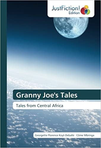 Granny Joe's Tales: Tales from Central Africa by Georgette Florence ...