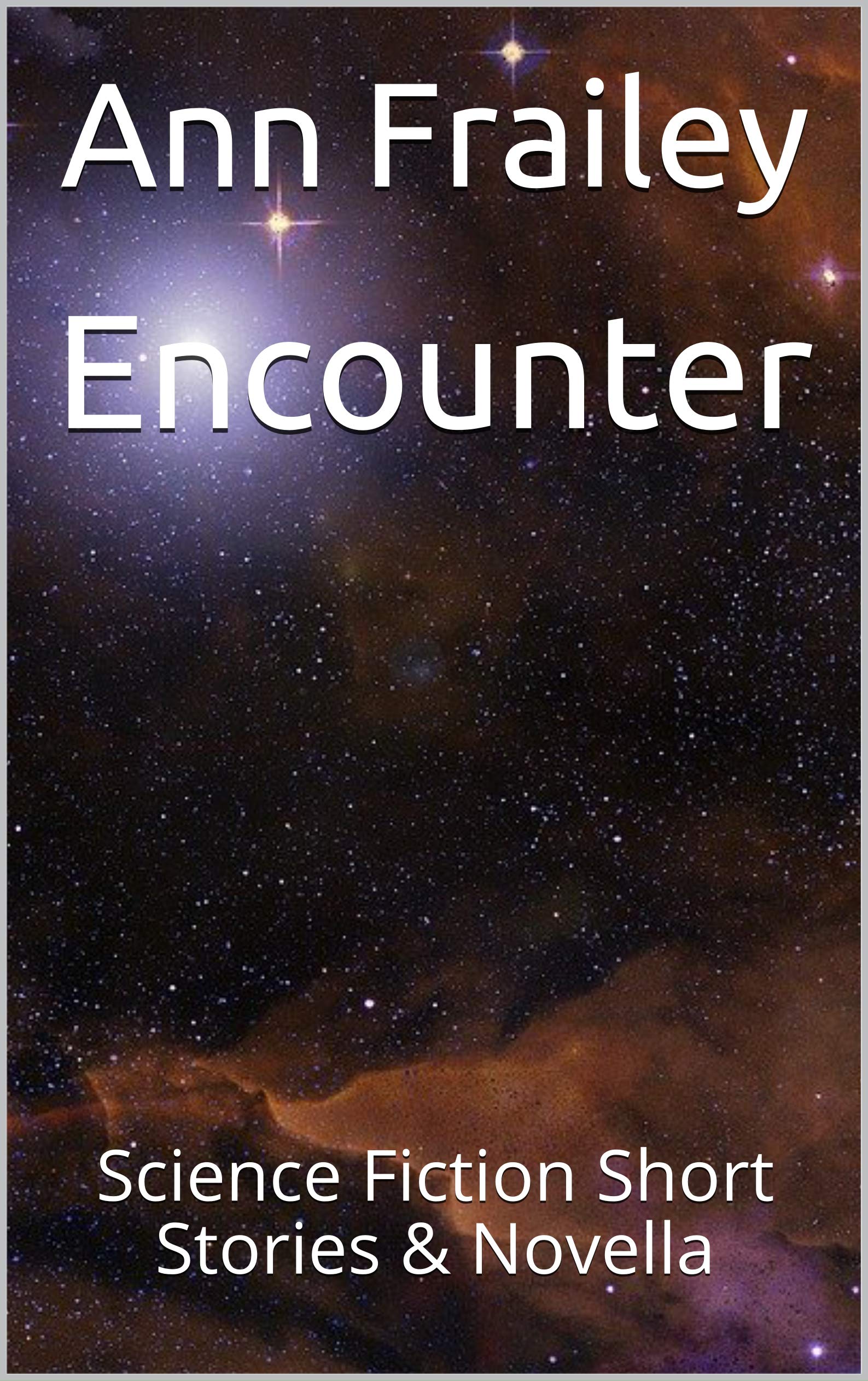 Encounter Science Fiction Short Stories & Novella: 2nd Edition by A.K ...