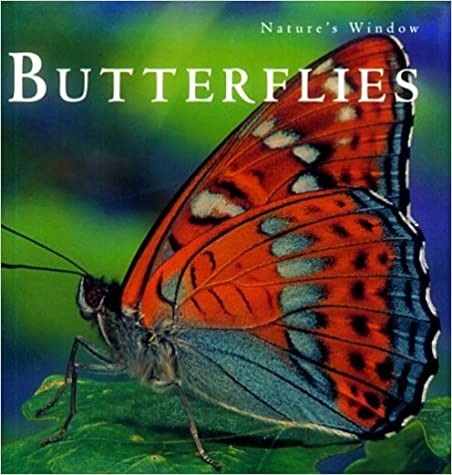 Butterflies (Nature's Window) by Sheila Buff | Goodreads